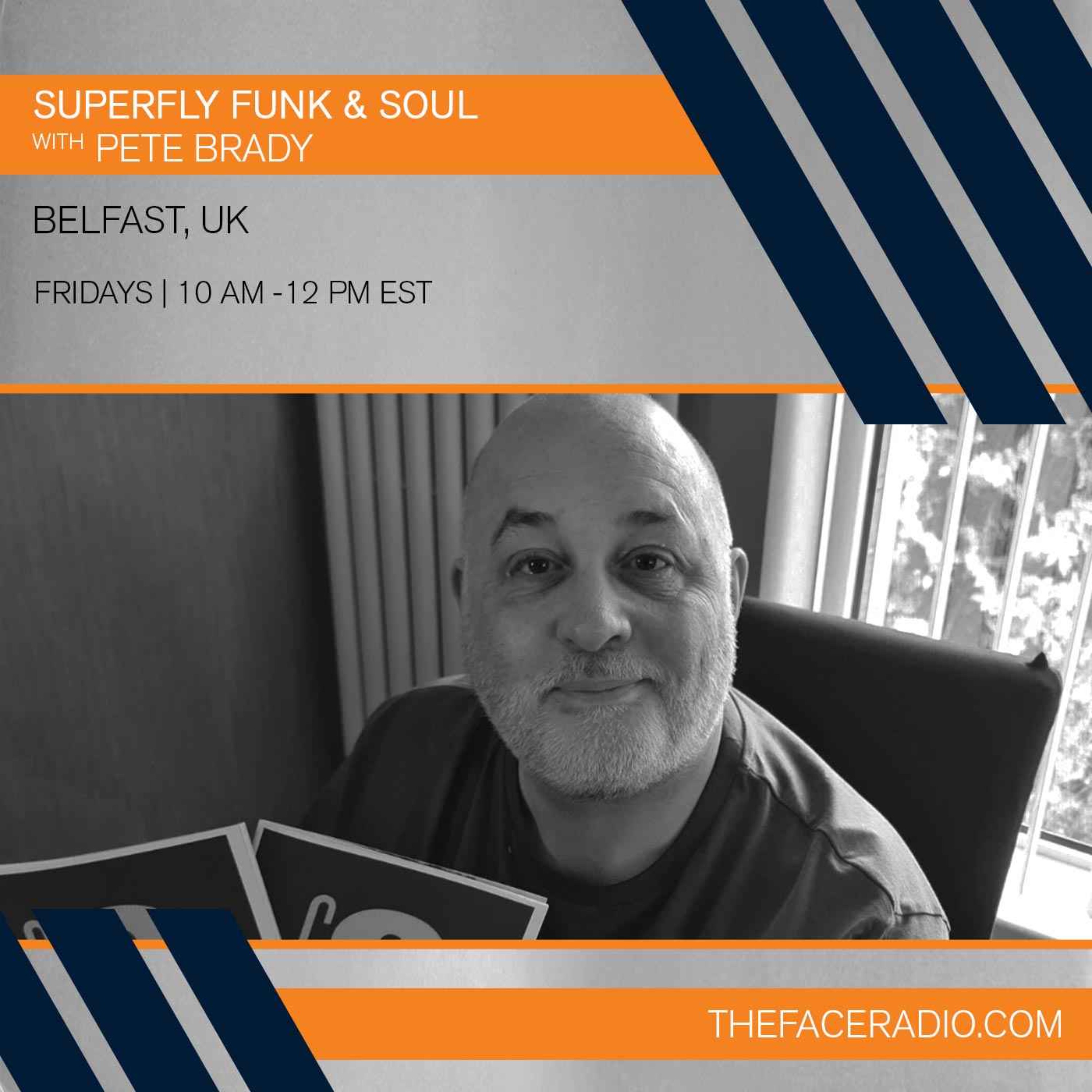 Superfly Funk & Soul Show - Pete Brady // 29-04-22 - The Face Radio | Acast