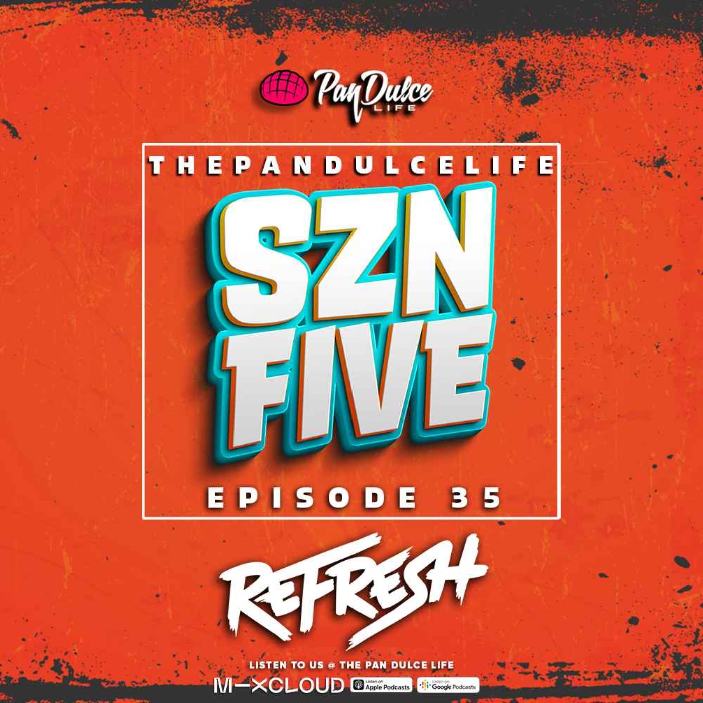 "The Pan Dulce Life" With DJ Refresh - Season 5 Episode 35 Feat. Capitan Pañales - The Pan Dulce ...