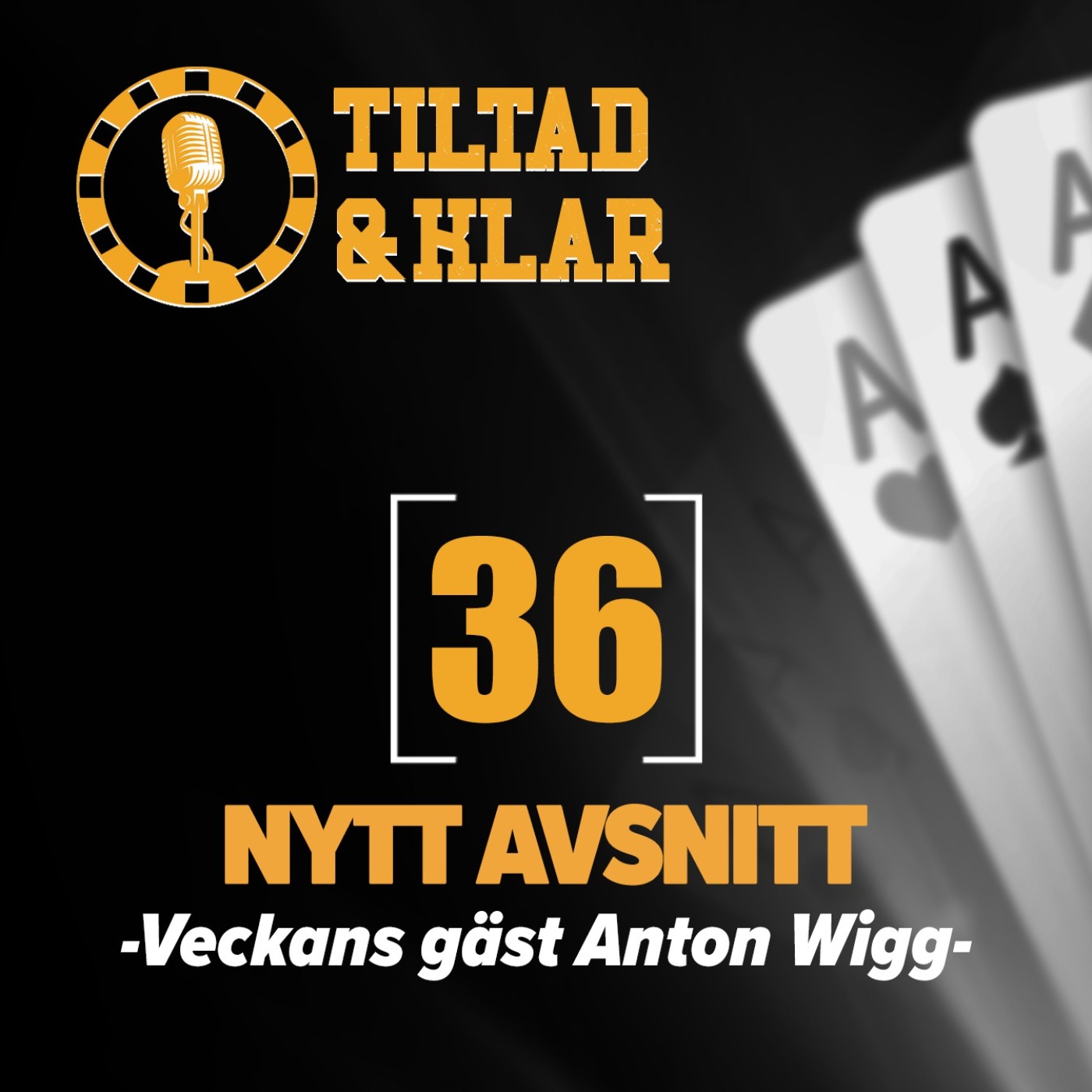 36 - Veckans gäst Anton Wigg - Tiltad & Klar | Acast