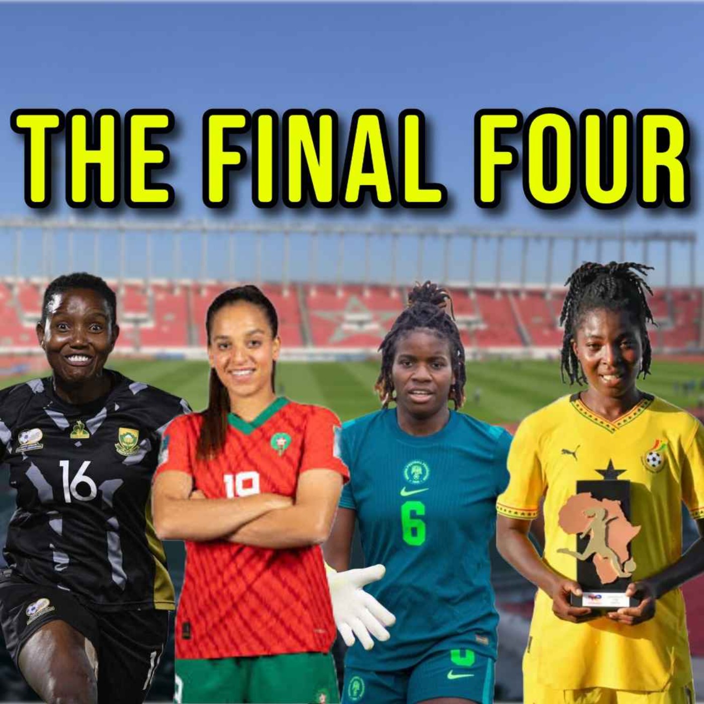 WAFCON 2025: The Final Four – On The Whistle Podcast – Podcast – Podtail