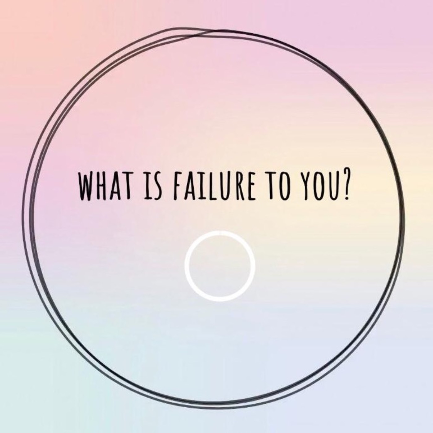 What is Failure to you? | Stories of Failure on Acast