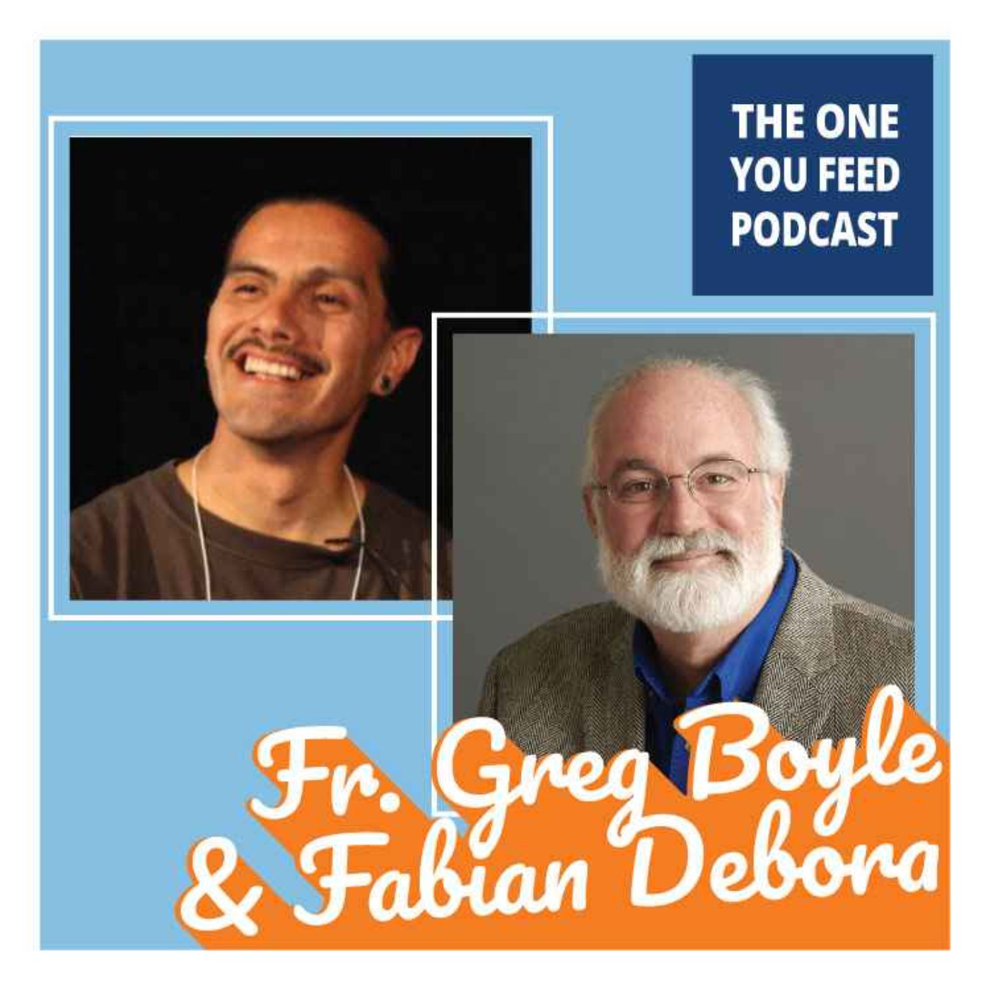How to Find Hope and Kinship with Father Greg Boyle and Fabian Debora ...