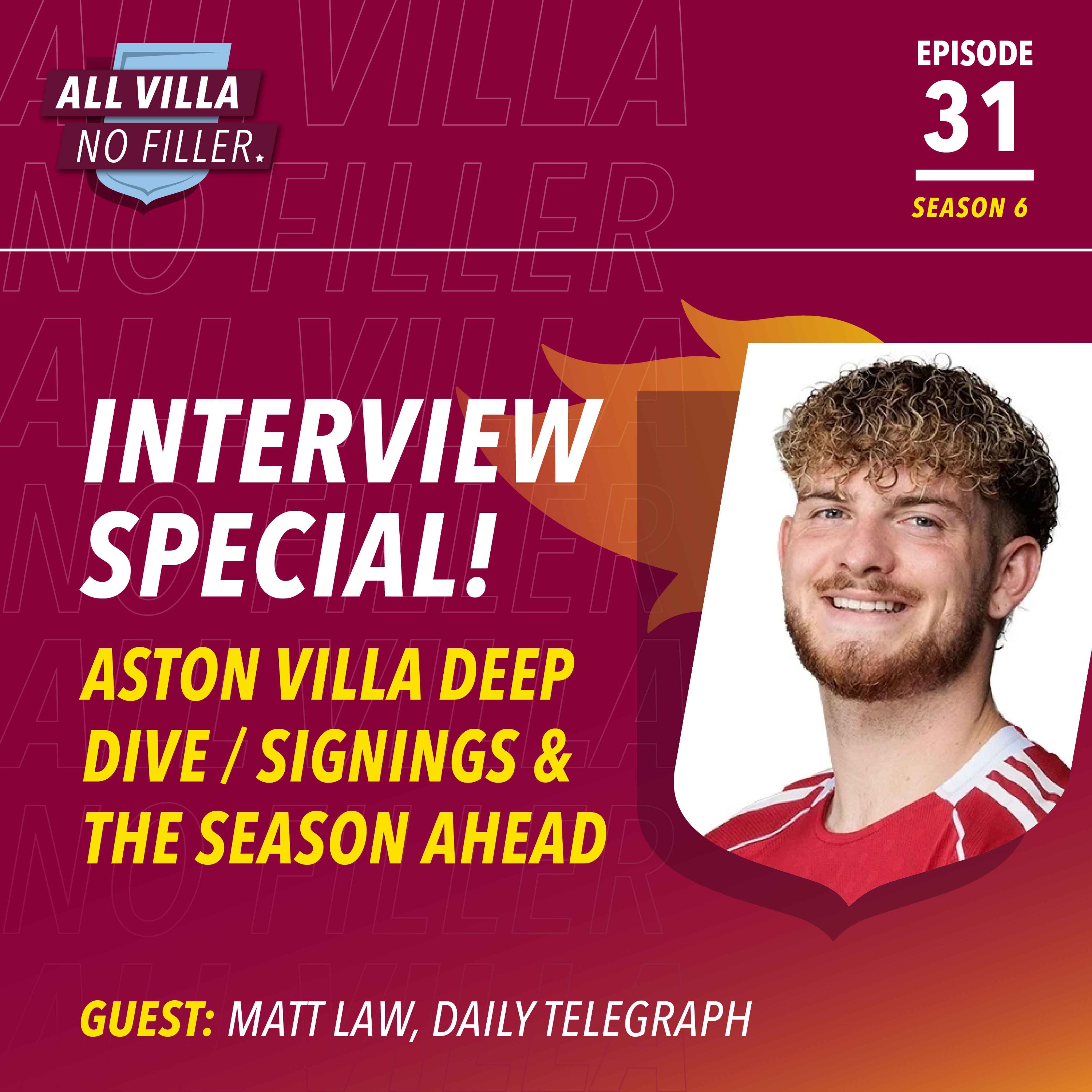 MATT LAW SPECIAL | ASTON VILLA DEEP DIVE | SANCHO & ELLIOTT SIGNINGS ...