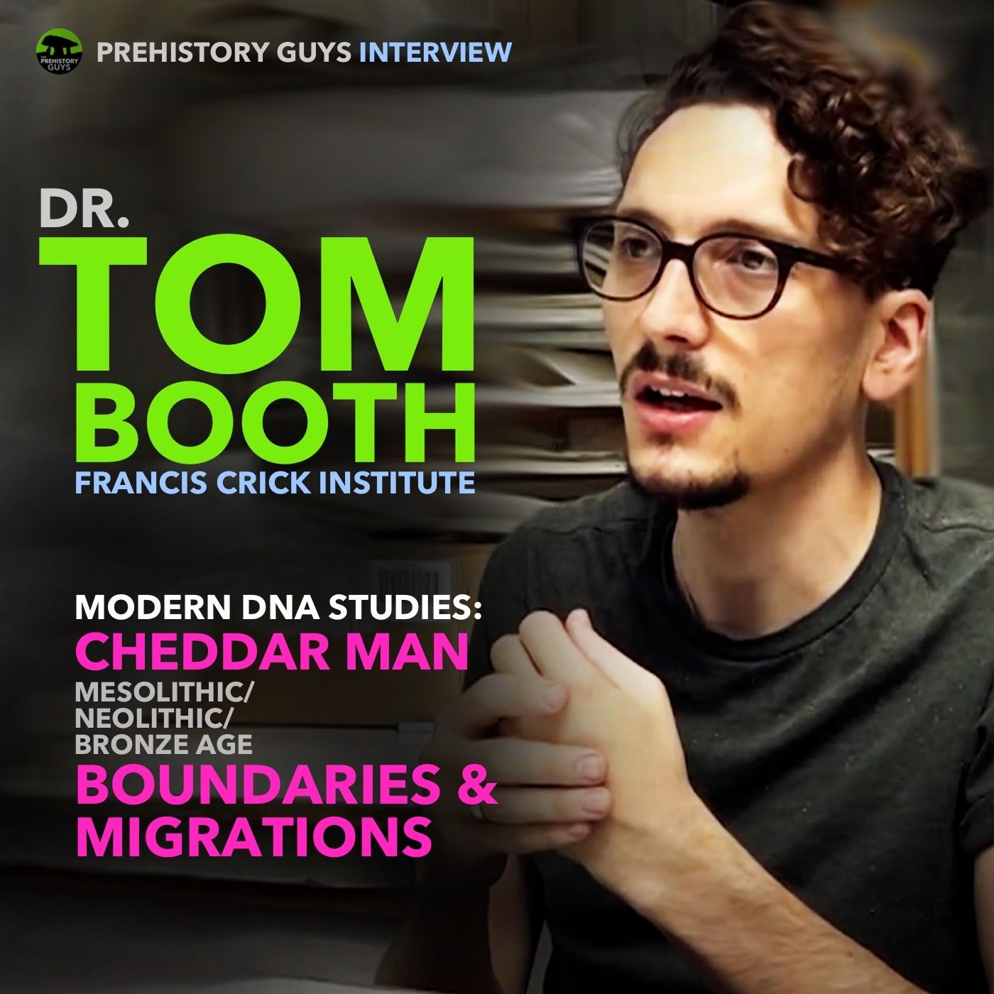 INTERVIEW: Dr. Tom Booth | Cheddar Man | Prehistoric Boundaries ...