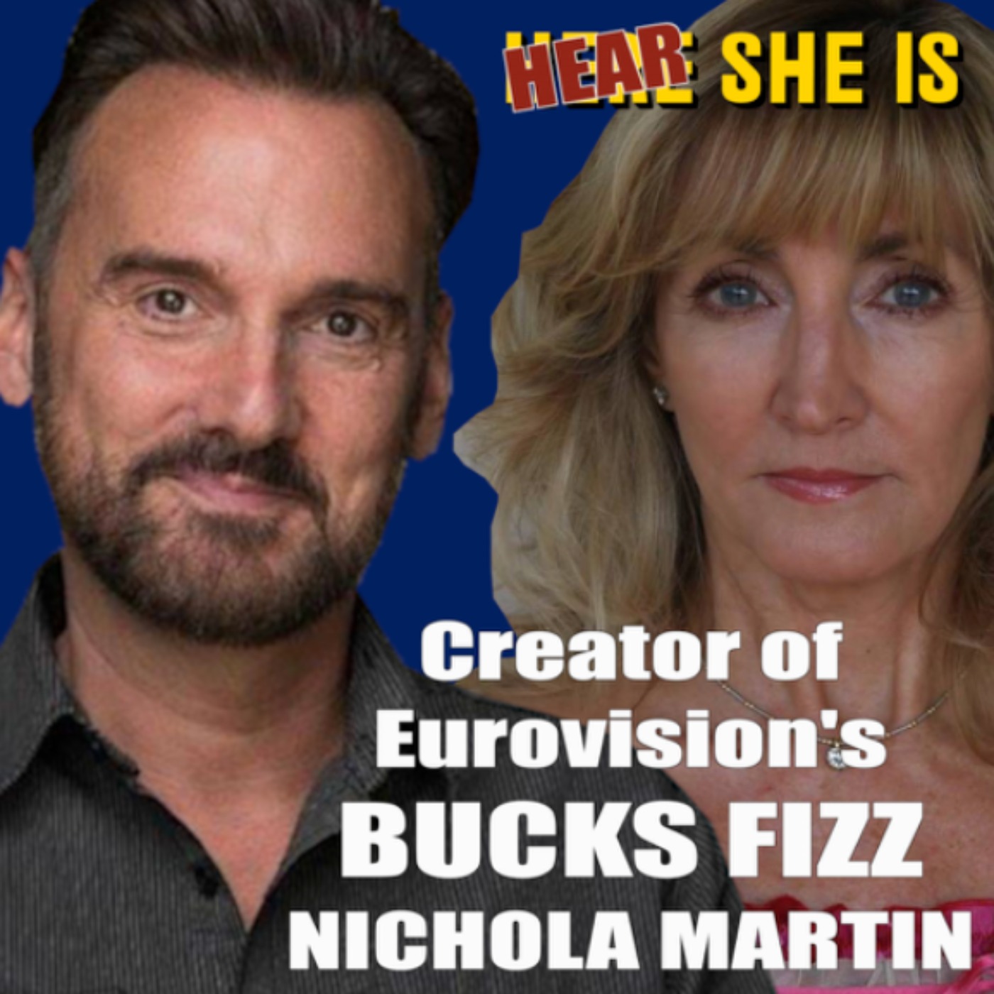 HEAR SHE IS / BUCKS FIZZ CREATOR / NICHOLA MARTIN - HERE SHE IS | Acast