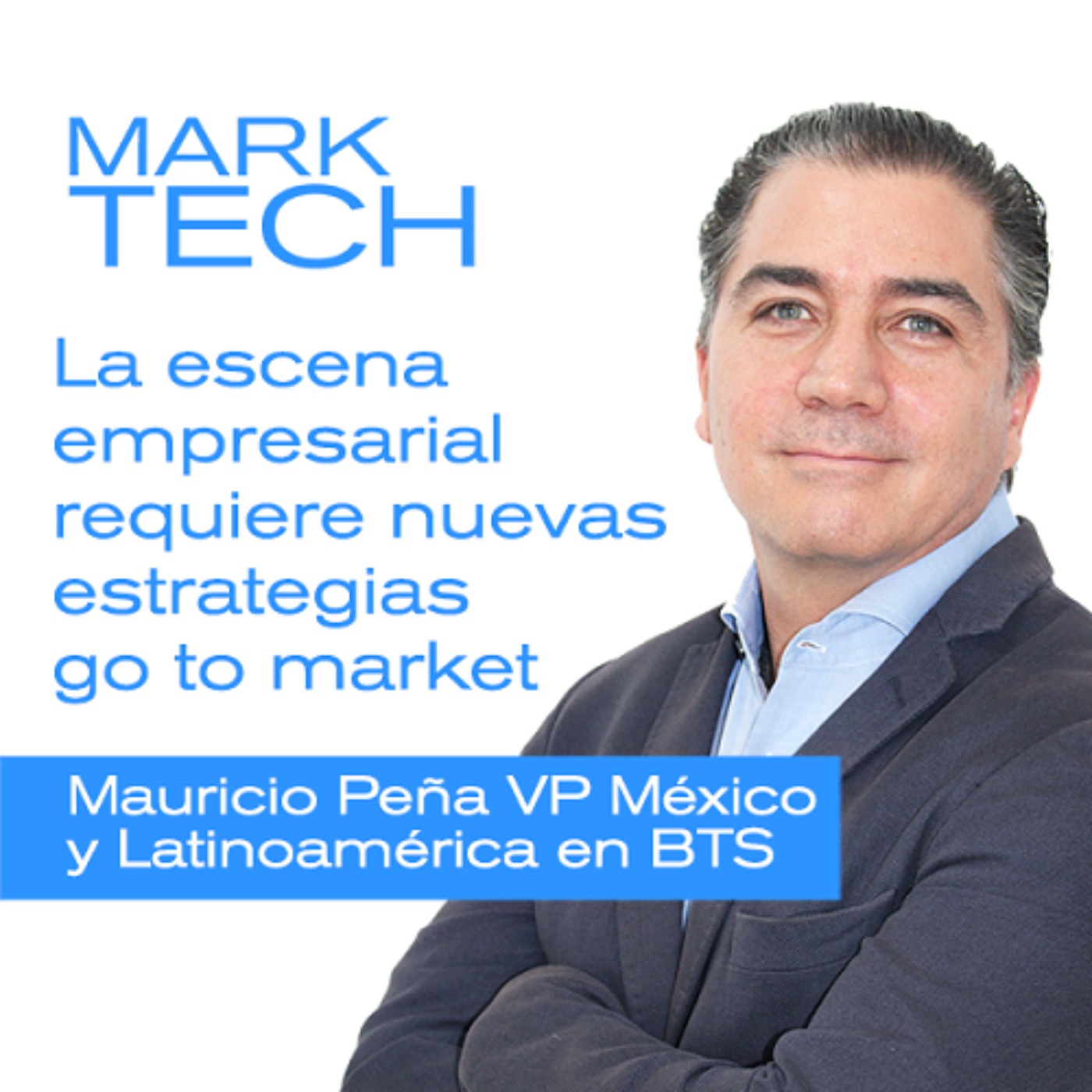 La nueva escena empresarial requiere nuevas estrategias go to market - Marktech | Acast