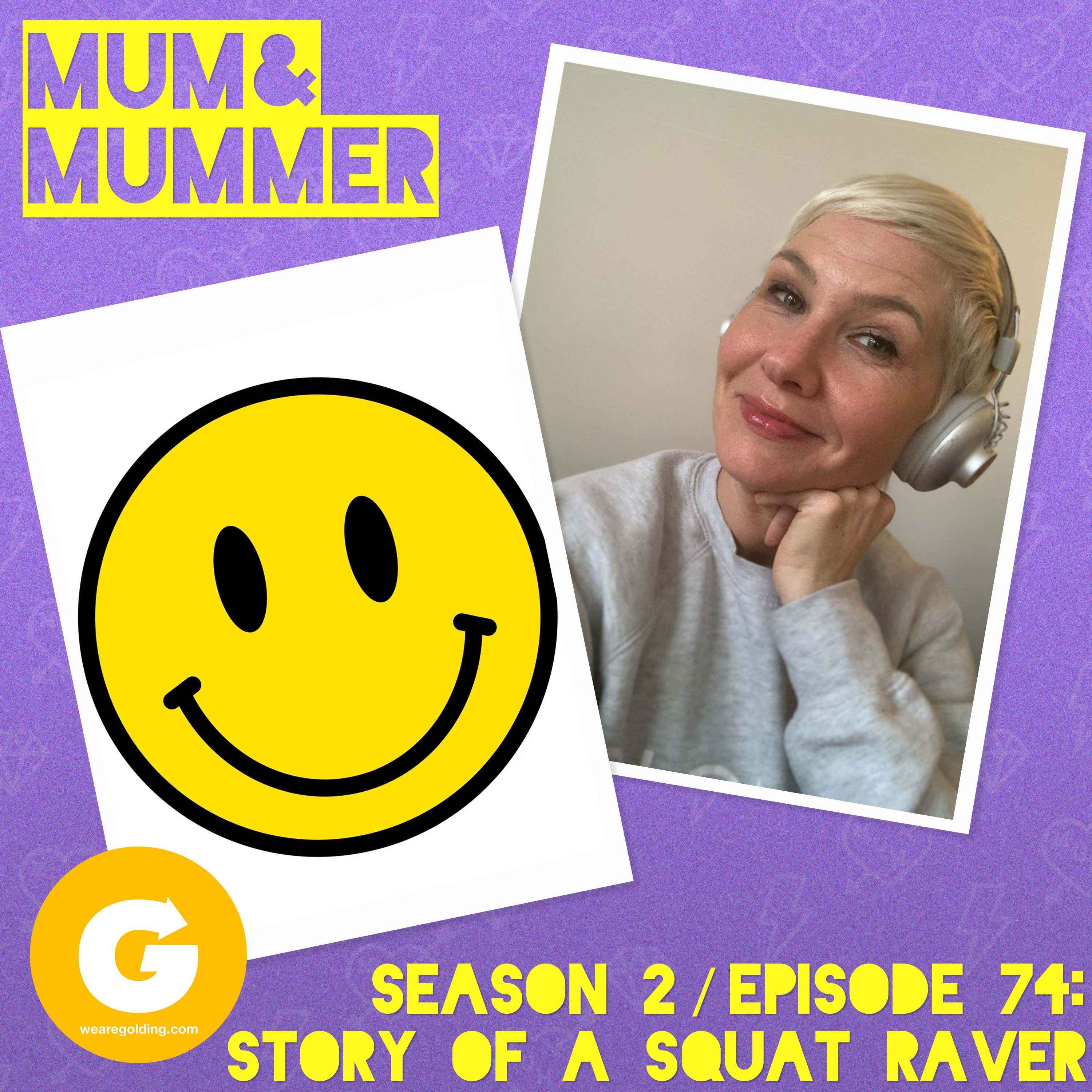 Story Of A Squat Raver Mum And Mummer On Acast Story Of A Squat Raver Mum And Mummer On Acast