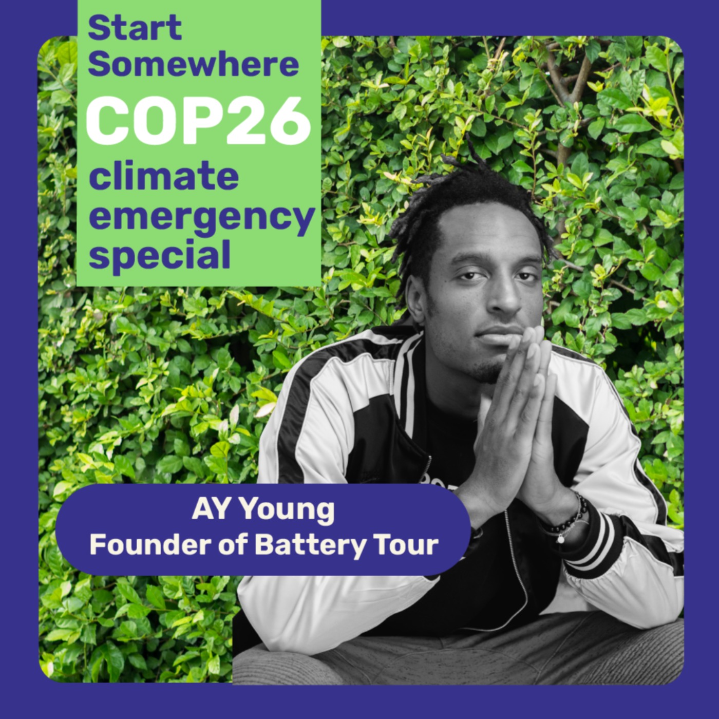 #6 We are all outlets for change - with AY Young - Start Somewhere | Acast