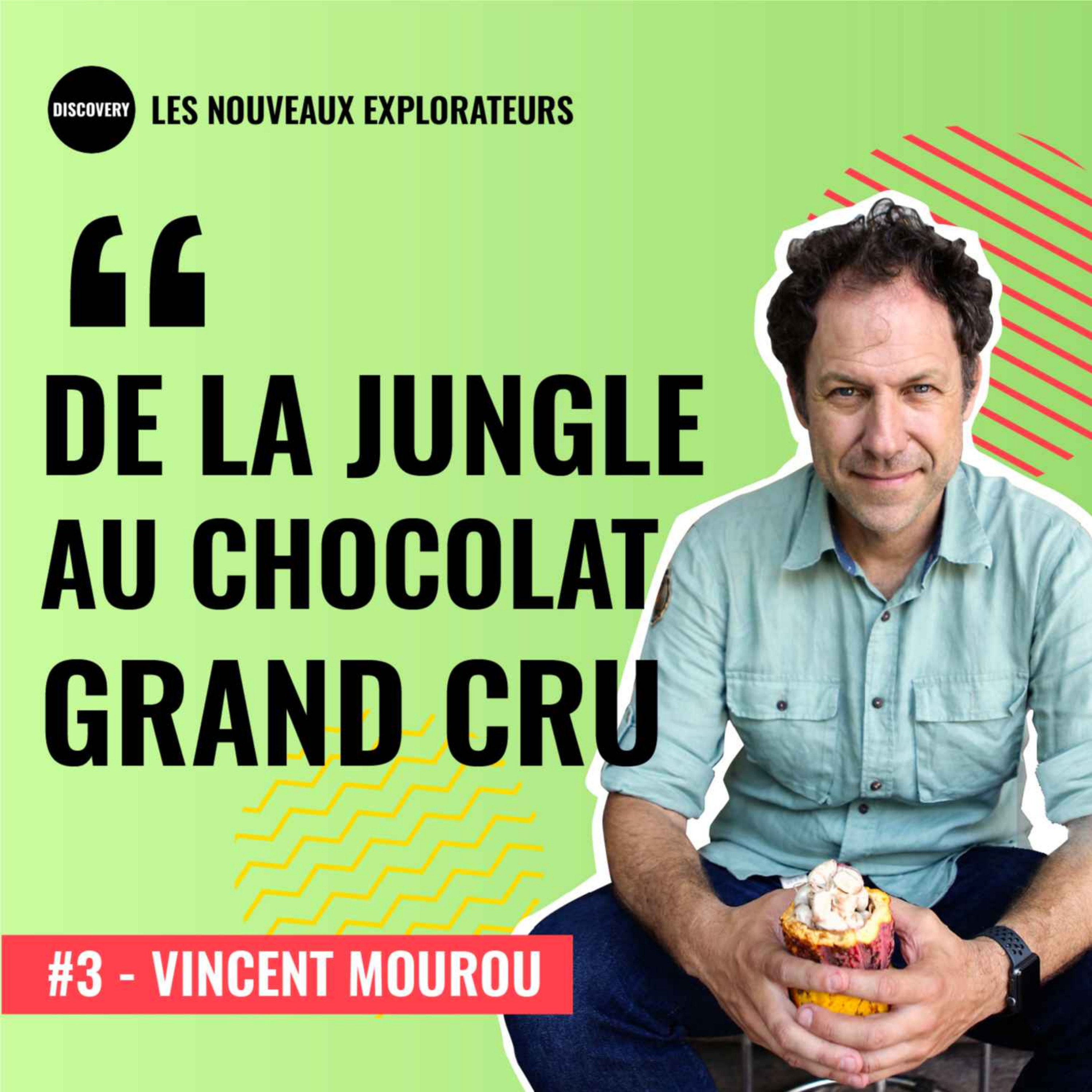 #3 - De la jungle vietnamienne au chocolat grand cru - Vincent Mourou ...