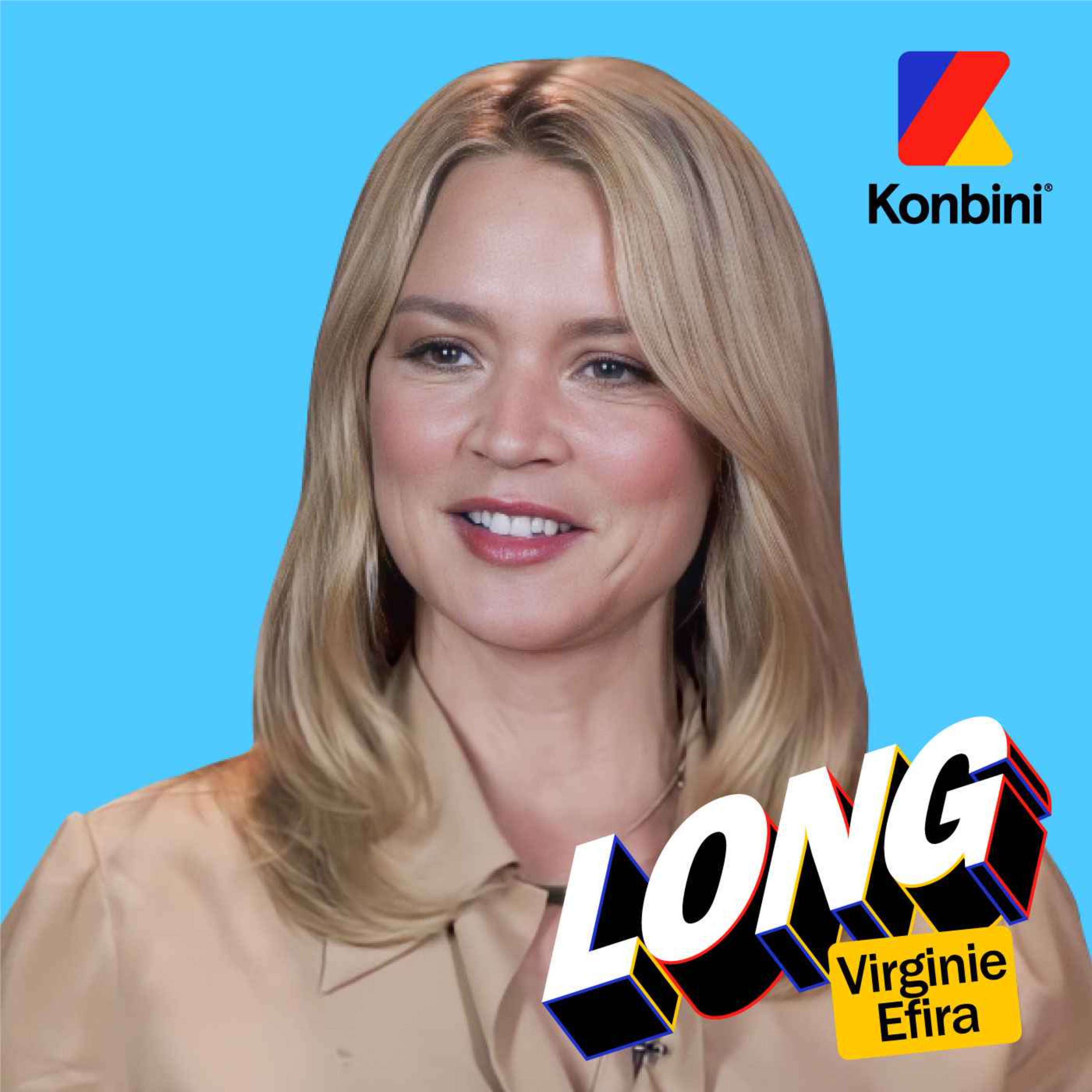 Virginie Efira : le Long entretien – Konbini – Podcast – Podtail
