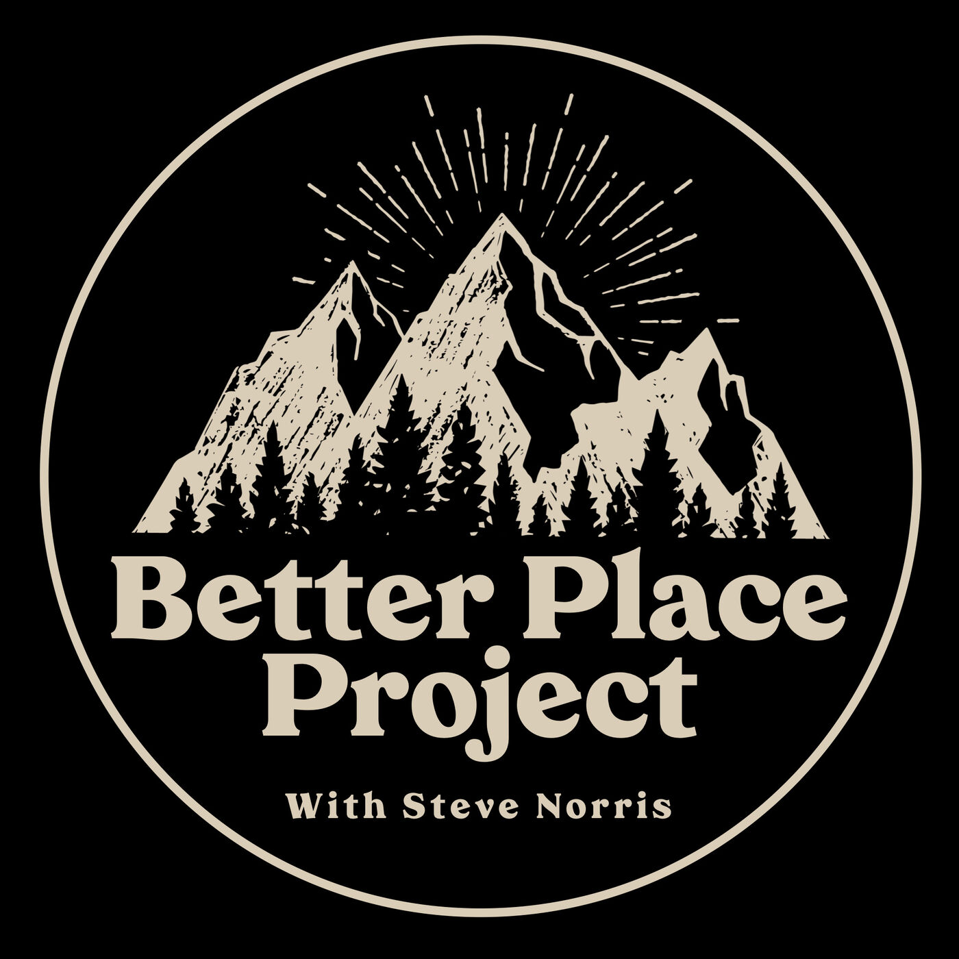 Better Place Project with Steve Norris - Hosted by Steve Norris