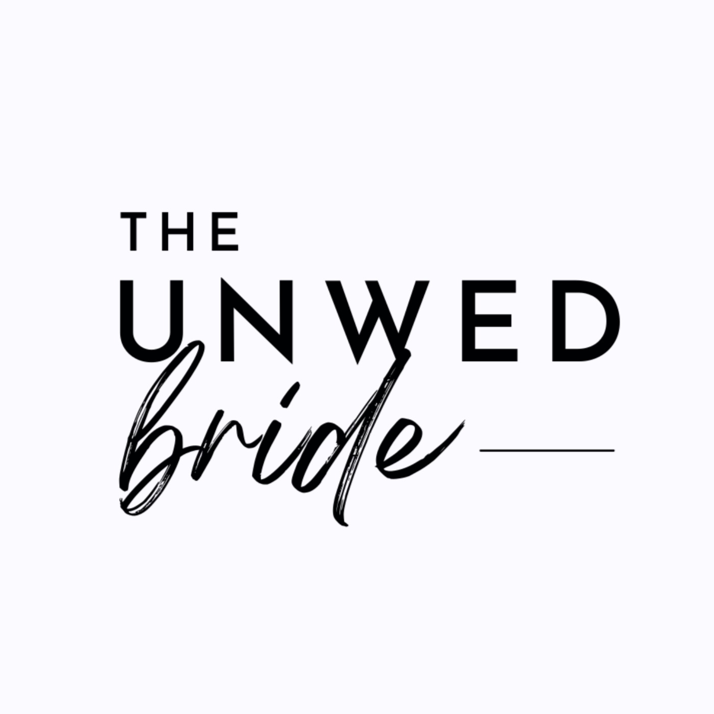 The Unwed Bride - Hosted by Danielle DeWitt & Gina Haglund