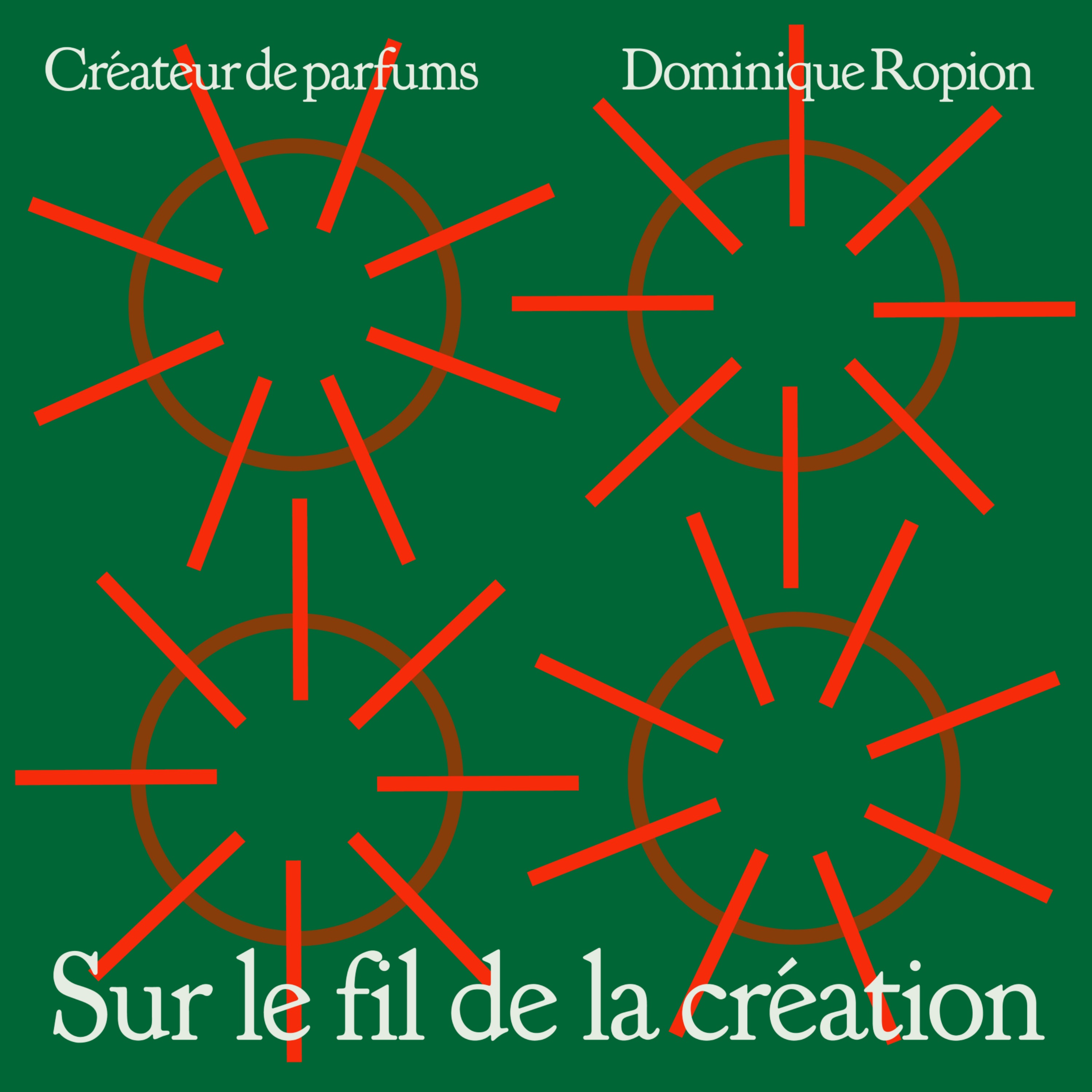 Dominique Ropion, créateur de parfums - Sur le fil de la création | Acast