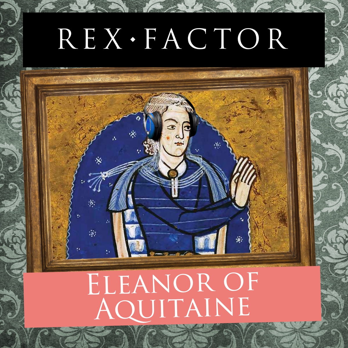 S3.22 Eleanor of Aquitaine (Biography) - Rex Factor | Lyssna här ...