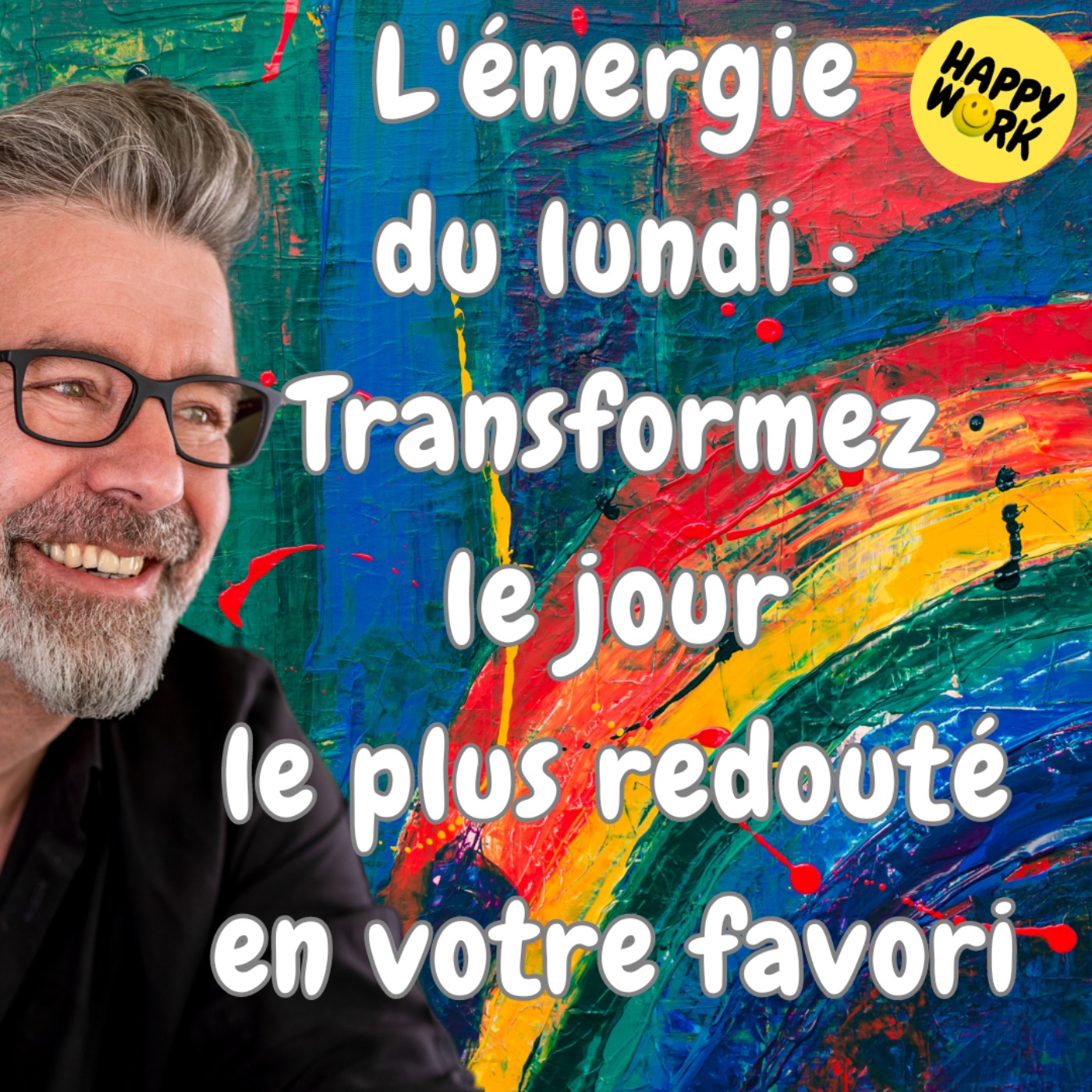 #1379 - L'énergie du Lundi : transformez le jour le plus redouté en ...
