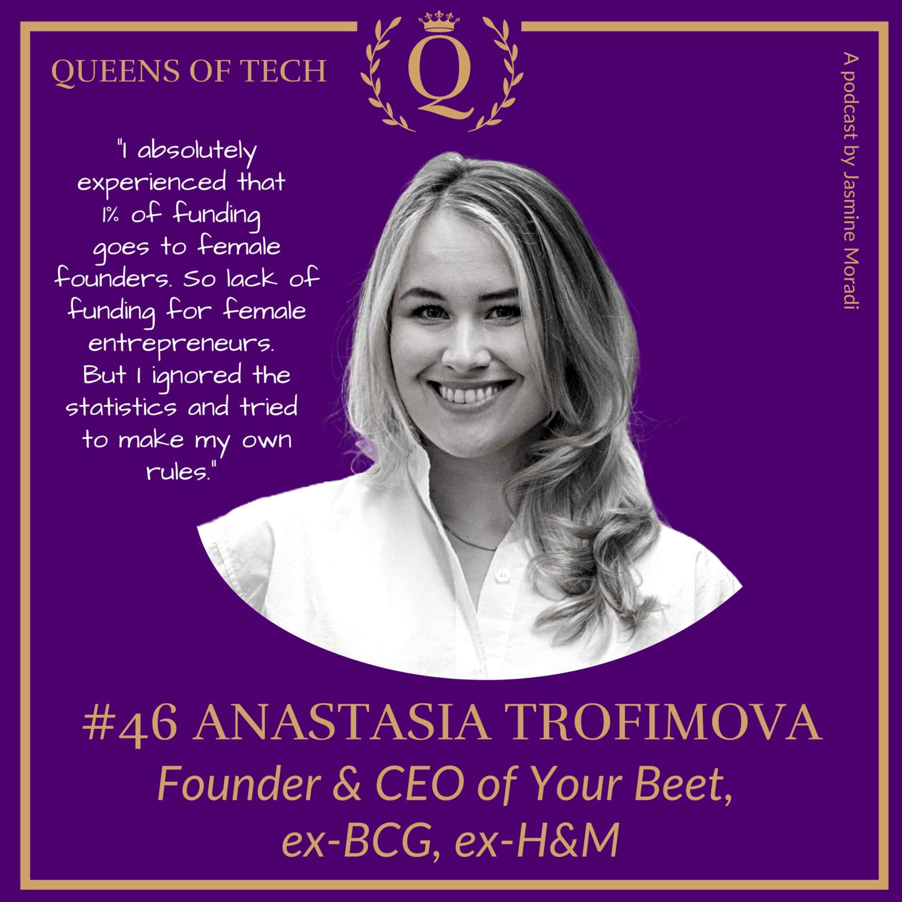 46. Anastasia Trofimova - Founder & CEO of Your Beet, ex-BCG, ex-H&M | Queens of Tech Podcast ...