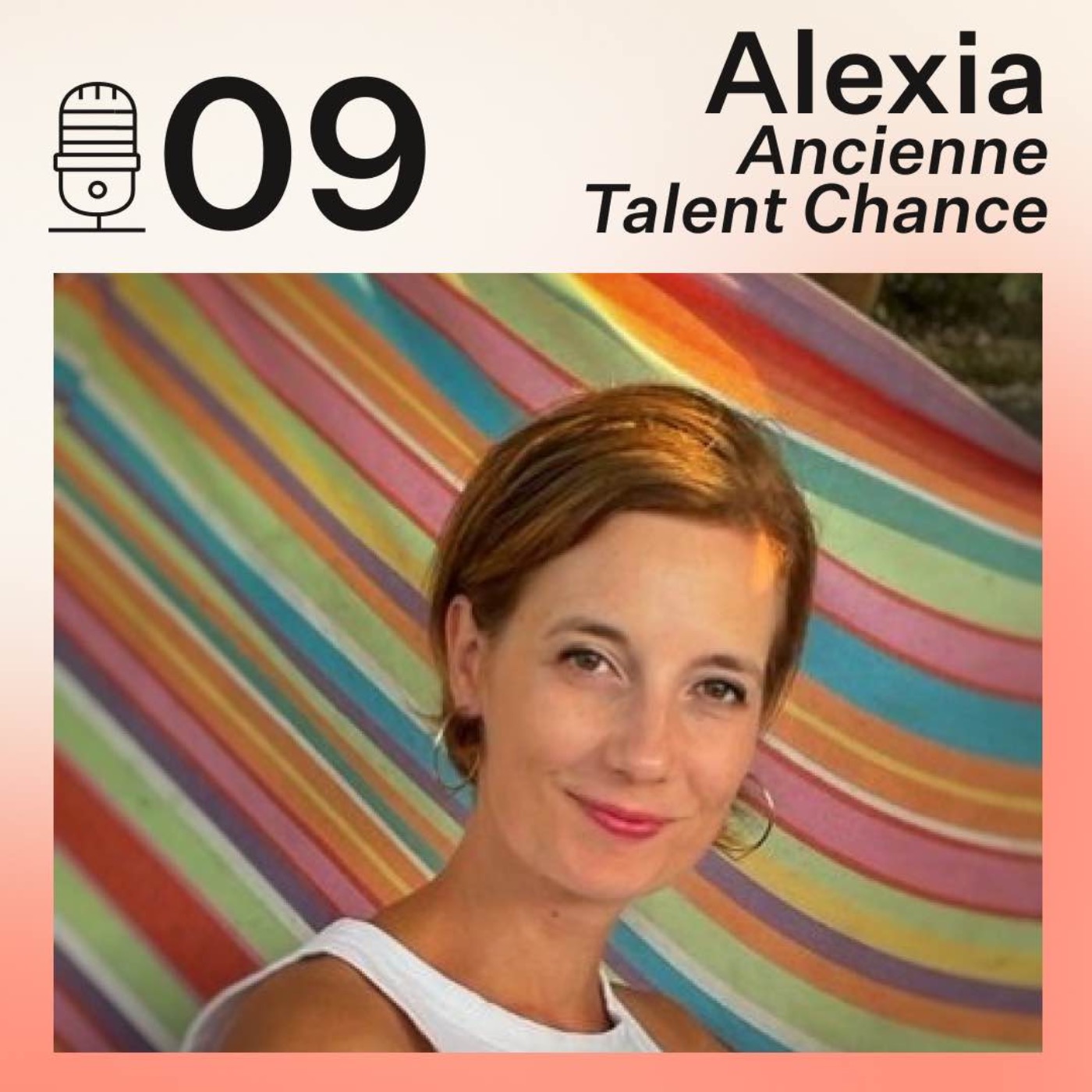#09 - Alexia : "Il n'y a pas d'âge pour changer de métier". - Et sinon ...
