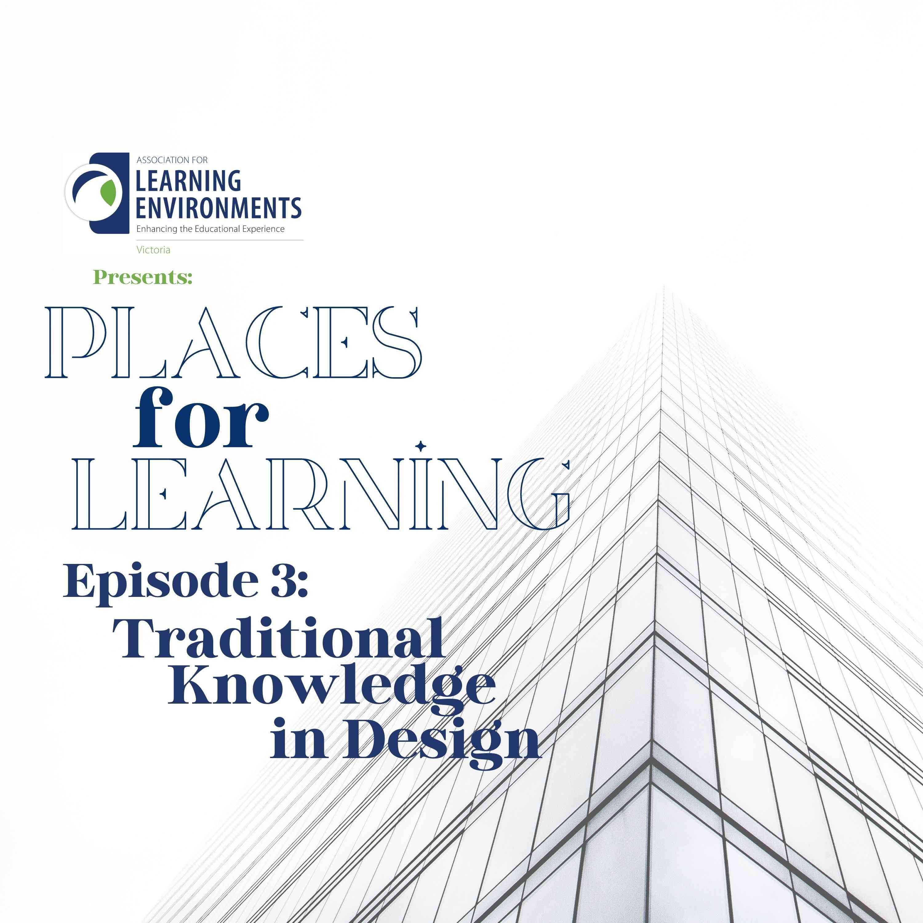 Traditional Knowledge in Design - Places for Learning | Acast