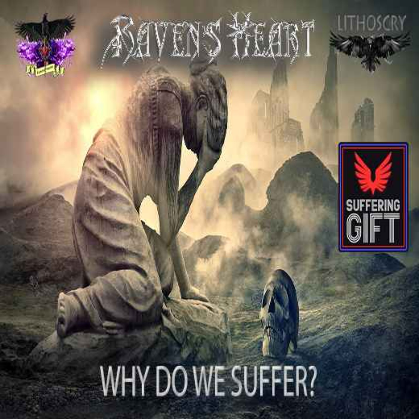 Why Do We Suffer? ...Suffering Gift, Charleston, South Carolina - Raven‘s Heart -Lithoscry | Acast