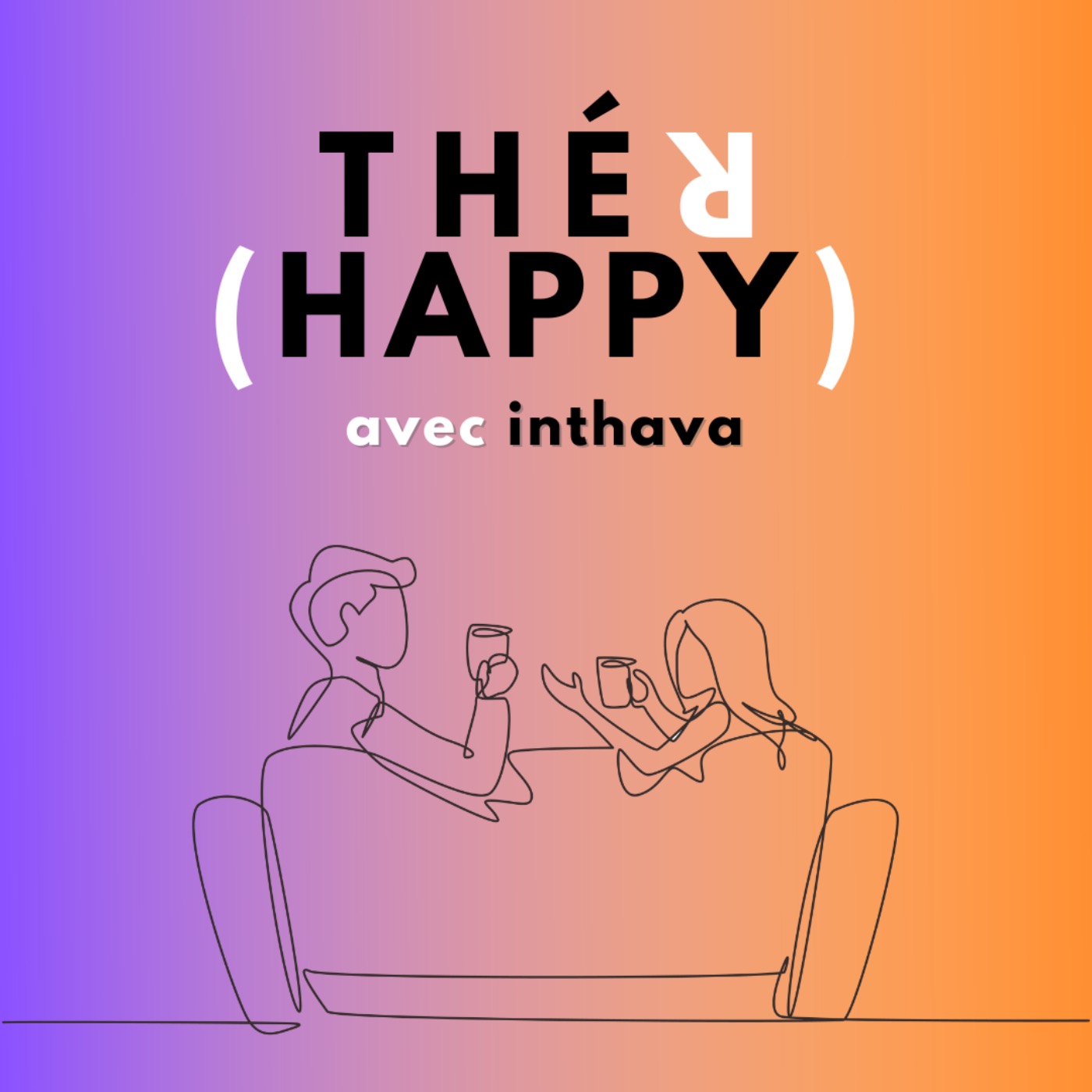 Thér(happy) - Animé par Inthava