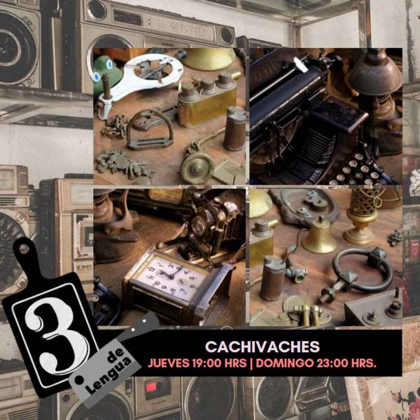 Cachivaches - TRES DE LENGUA | Acast