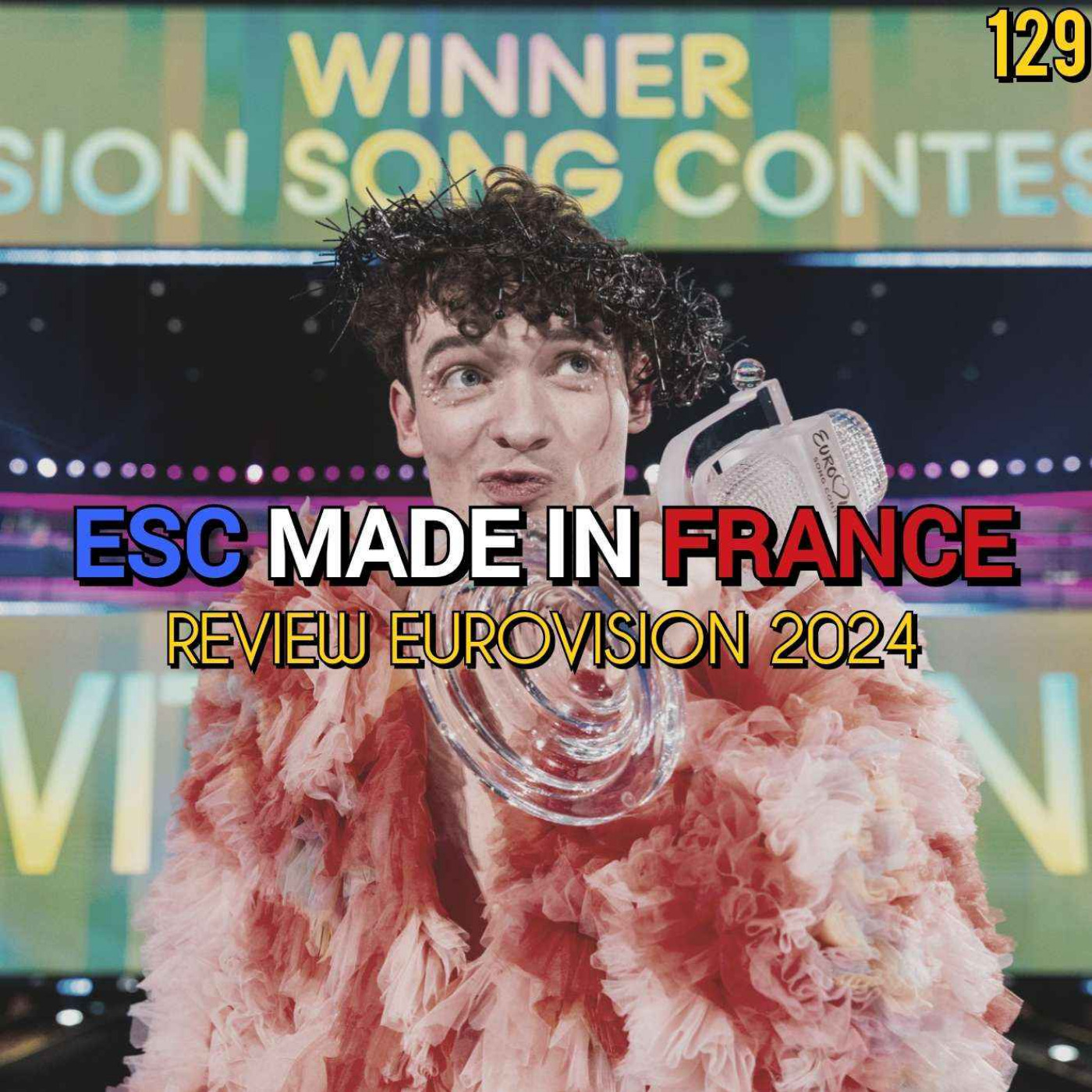 (129) On debriefe l'Eurovision 2024 + nos réactions à chaud ! (partie 1 ...