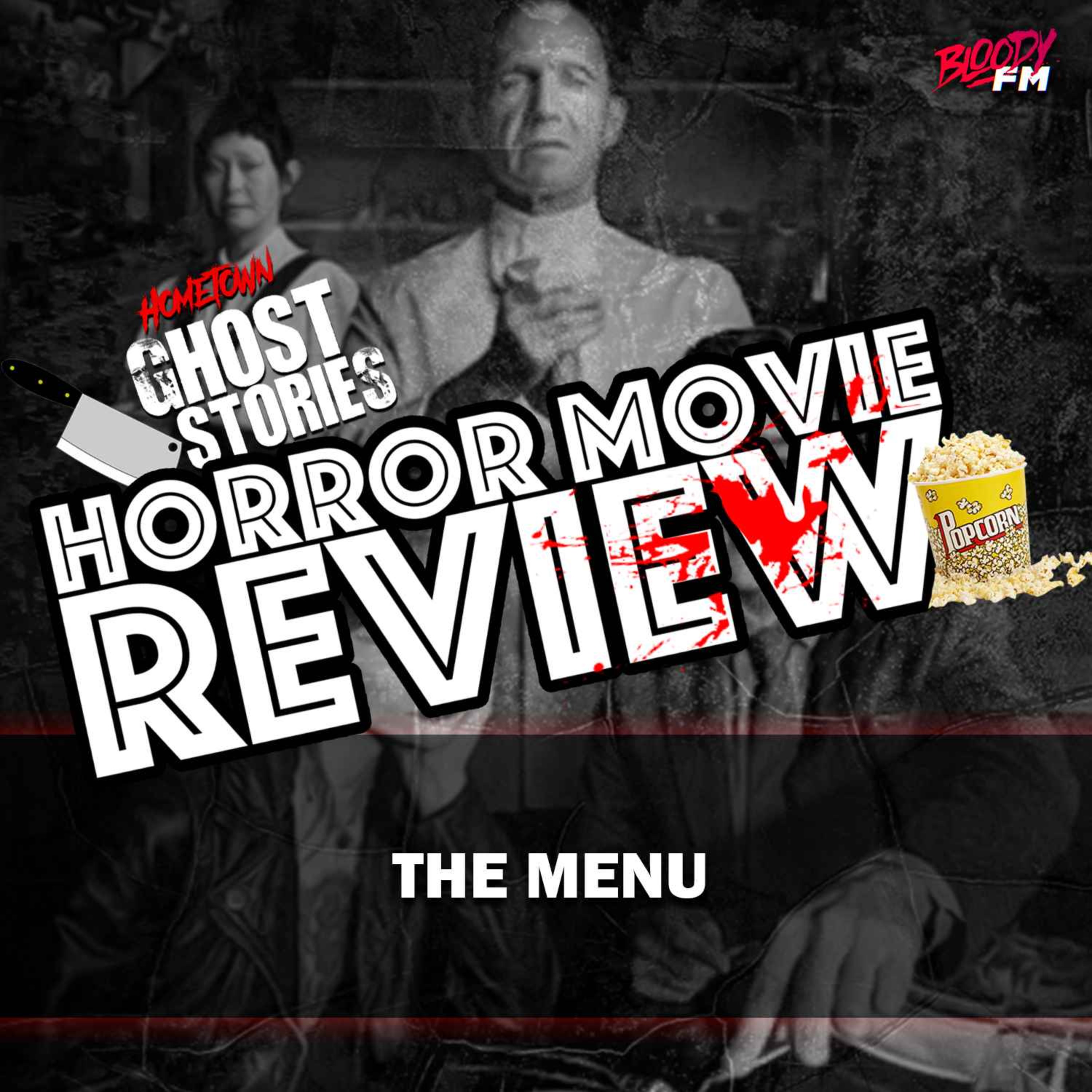 Horror Movie Review! The Menu - Hometown Ghost Stories | Lyssna här ...