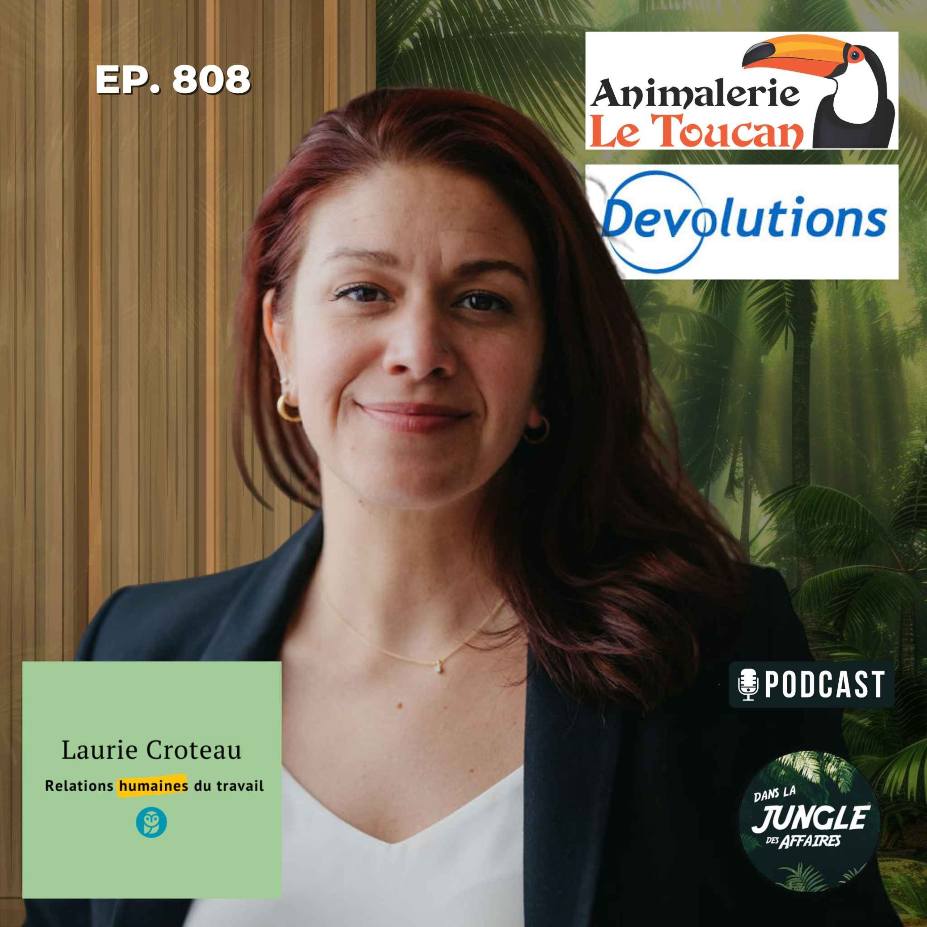 #808 – Laurie Croteau | Consultante | Enquêtrice | Médiatrice en ...