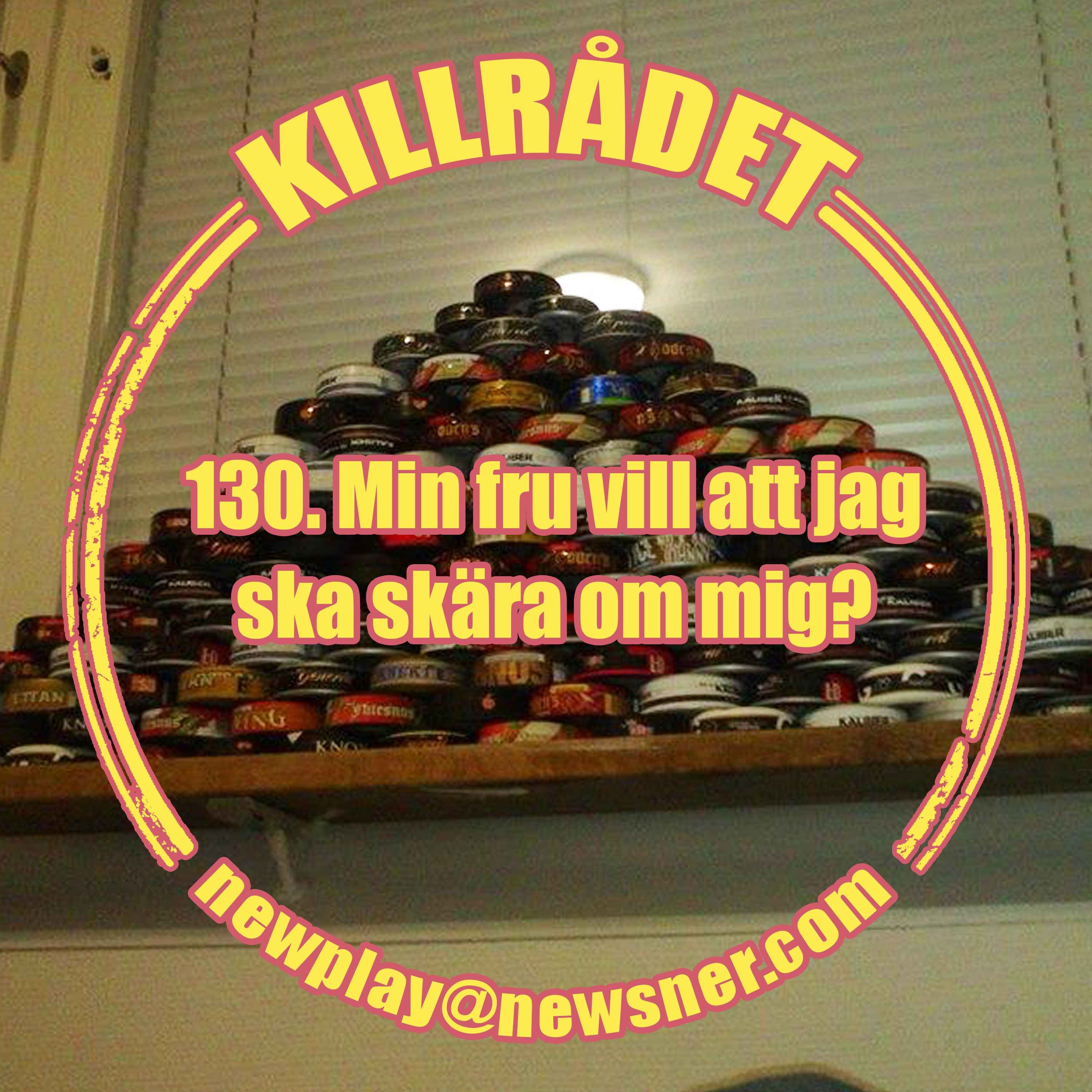 130. Frågor: Min fru vill att jag ska skära om mig? - Killrådet ...