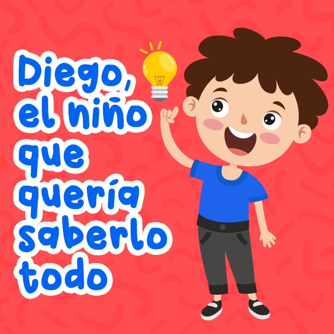 Diego, el niño que quería saberlo todo 123 | Cuentos Infantiles ...