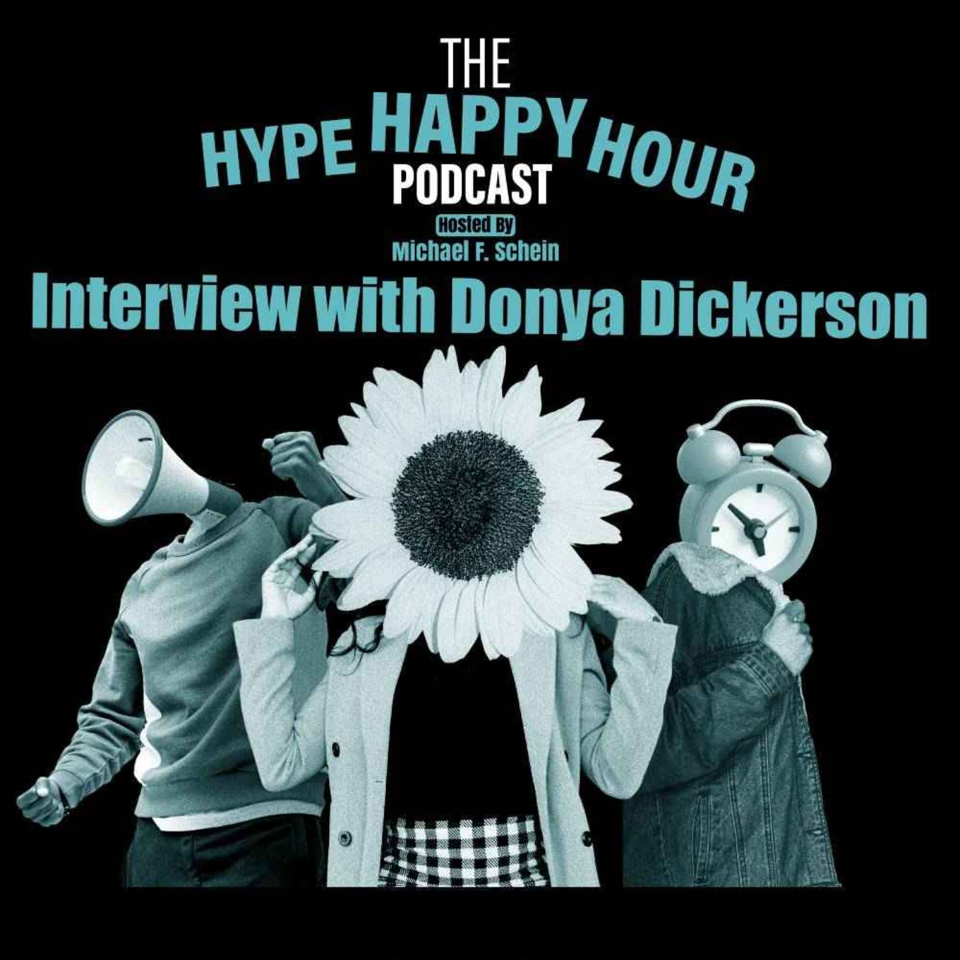 Interview with Donya Dickerson - The Hype Happy Hour | Acast