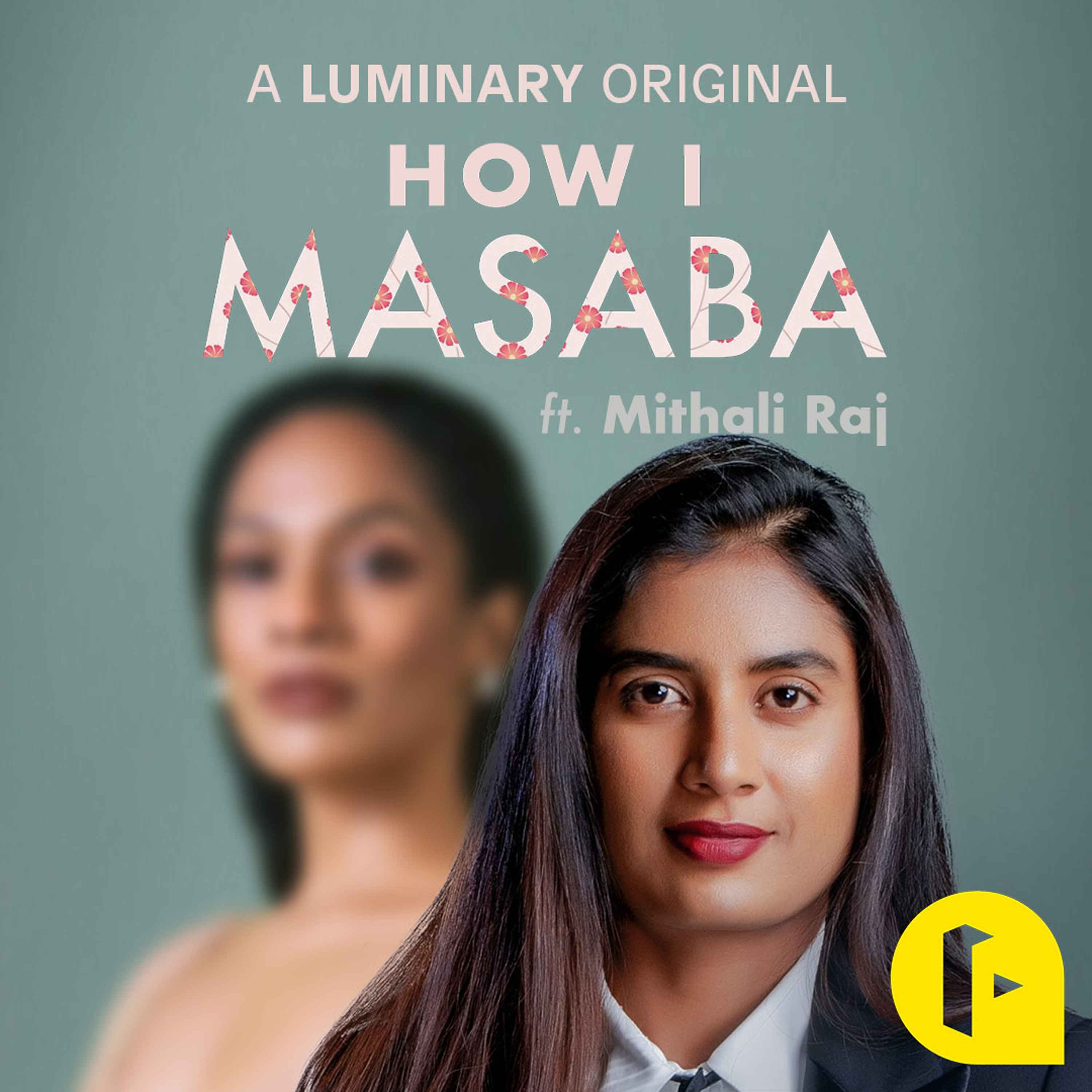 Mithali Raj on Empathetic Leadership – How I Masaba – Podcast – Podtail