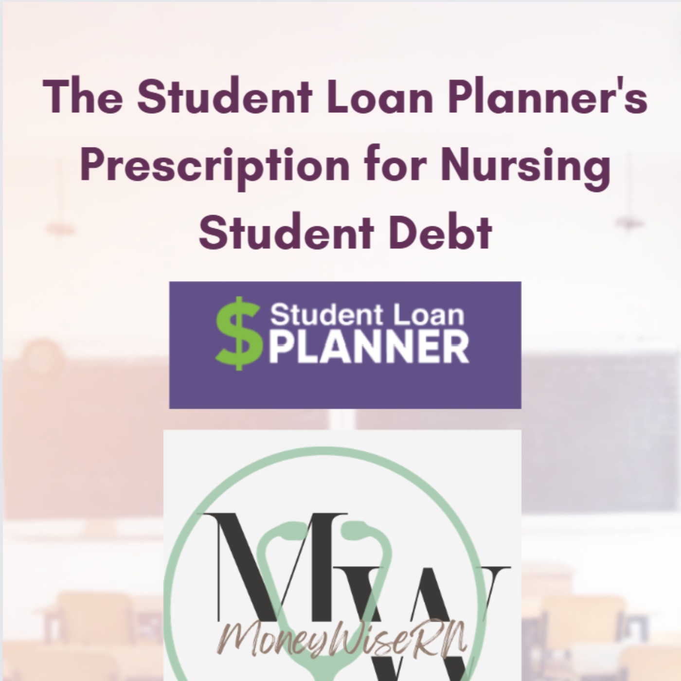The Student Loan Planner's Prescription for Nursing Student Debt ...