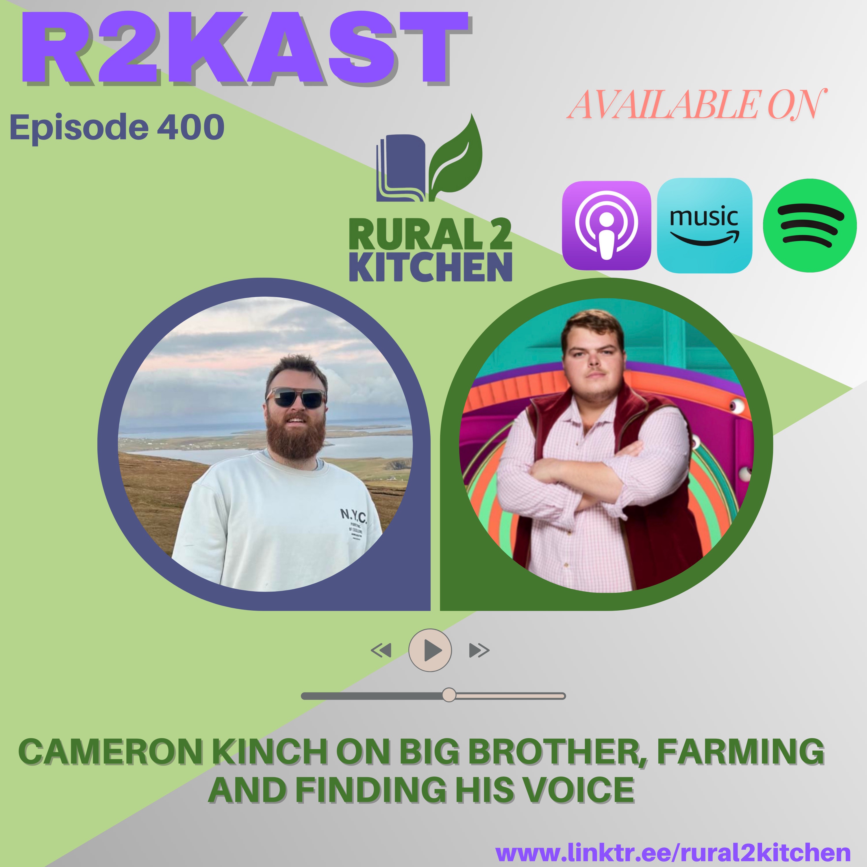 R2Kast 400 – Cameron Kinch on Big Brother, farming and finding his ...