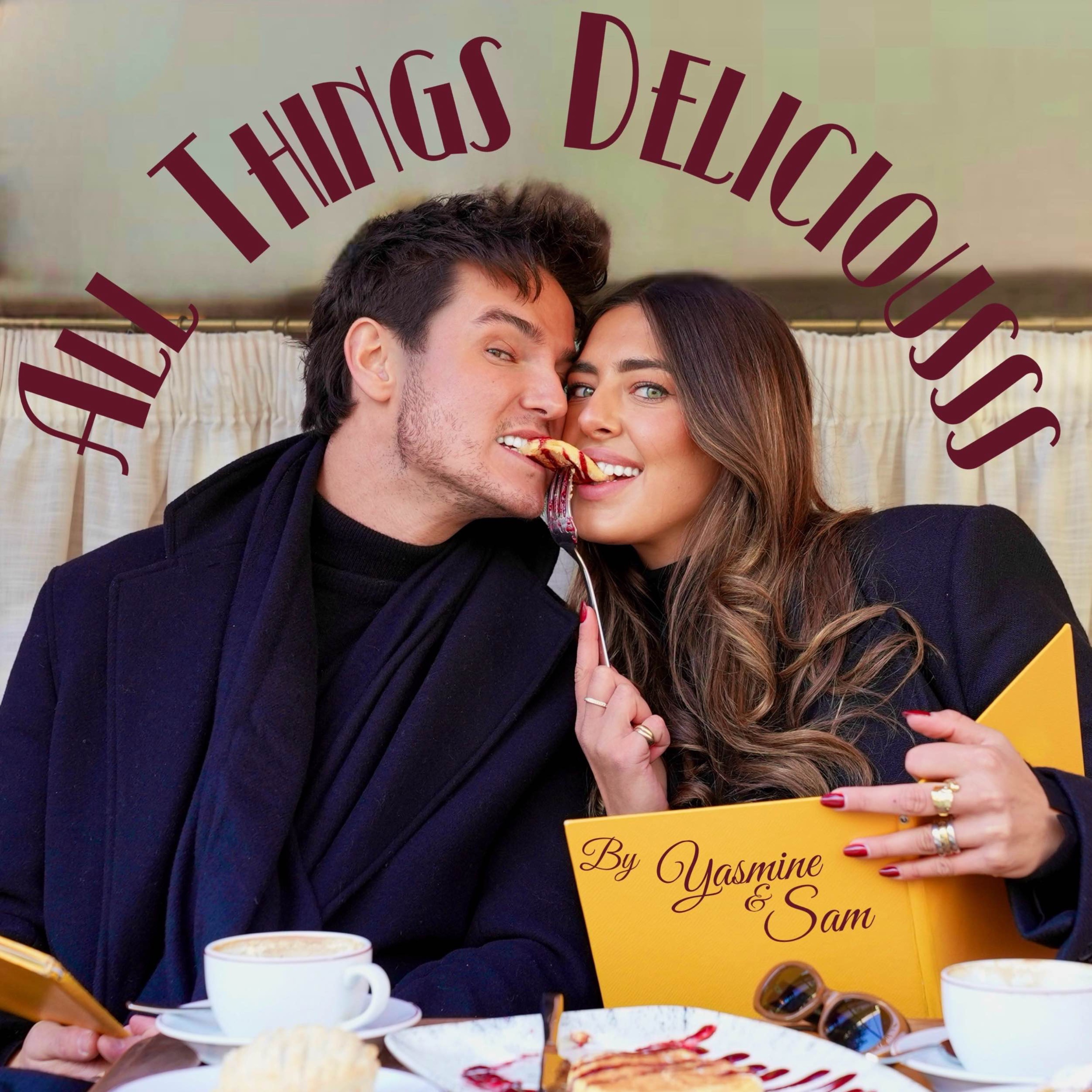 Welcome to All Things Deliciousss with Yasmine and Sam - All Things ...