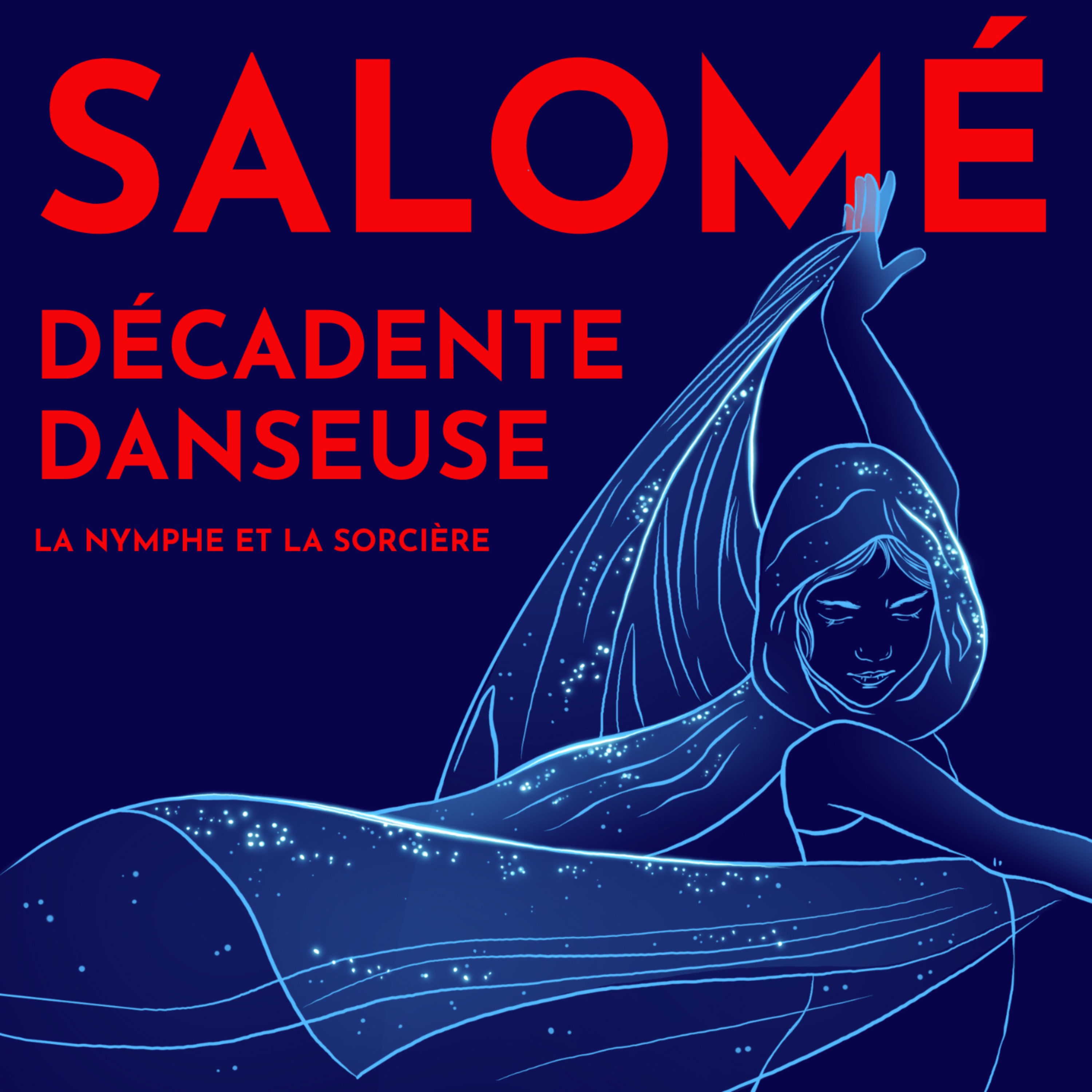 Salomé, danseuse décadente - avec Dr. Marie Kawthar Daouda - La Nymphe ...