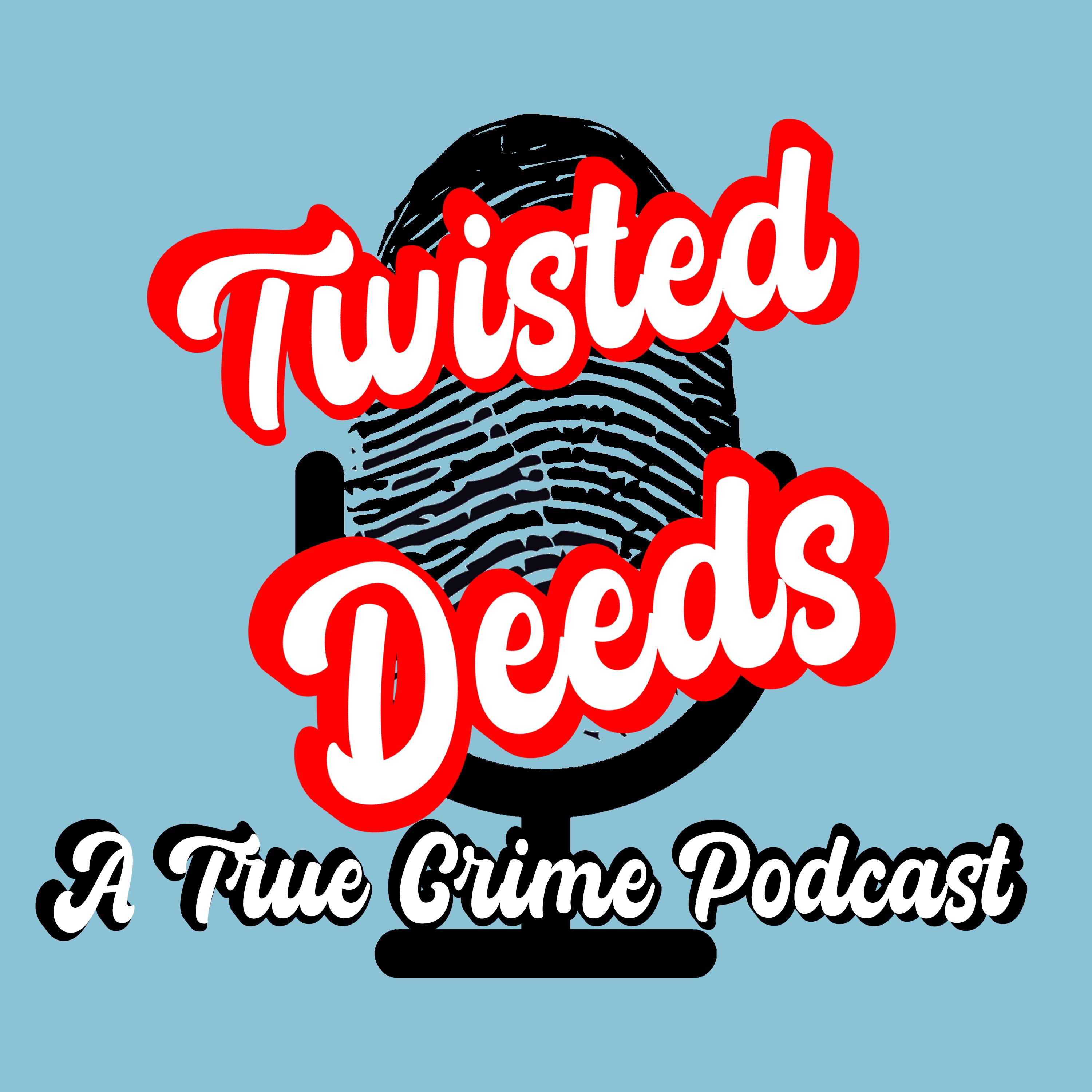 Twisted Deeds - Hosted by Margaret, Jacob