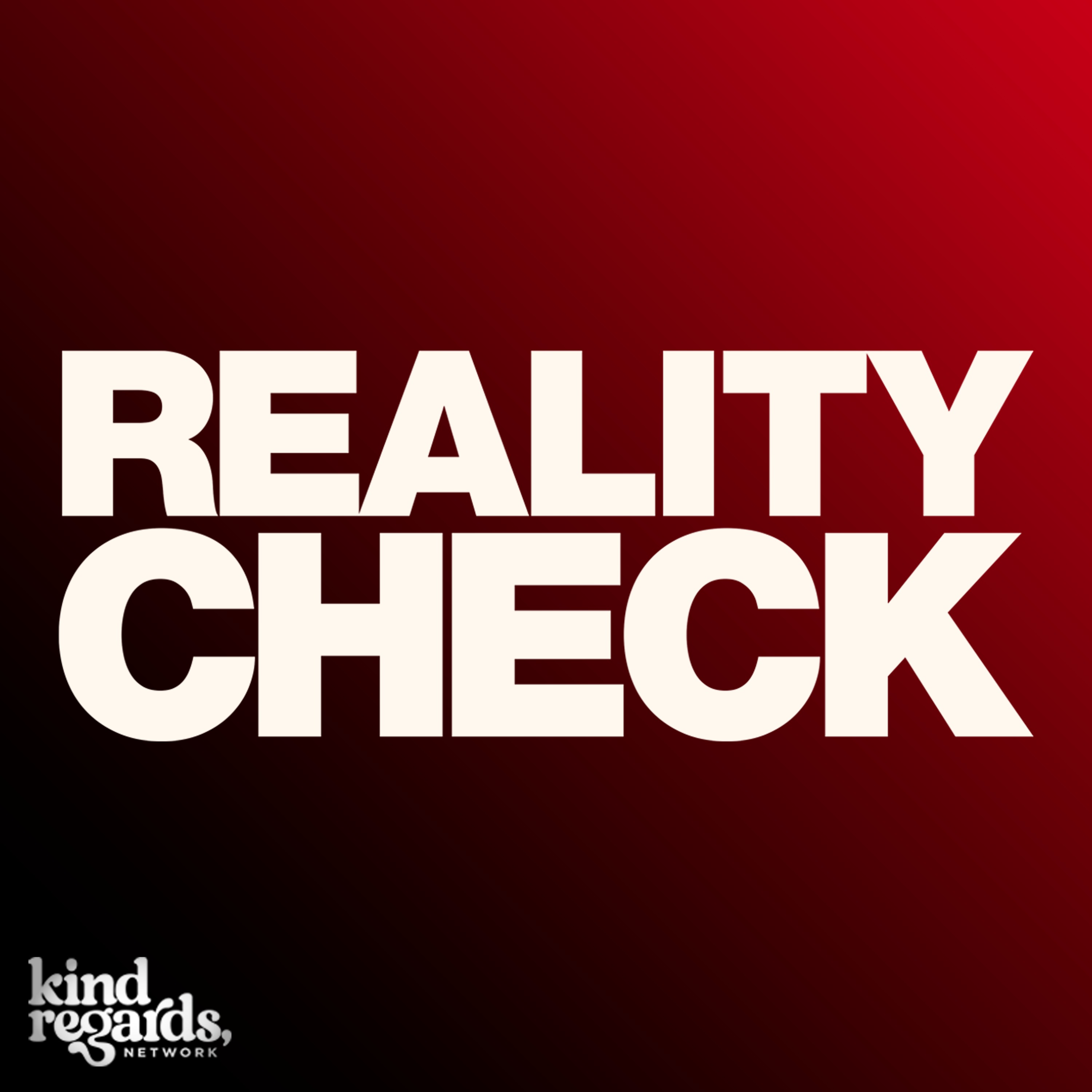 Reality Check (Podcast) | Podchaser