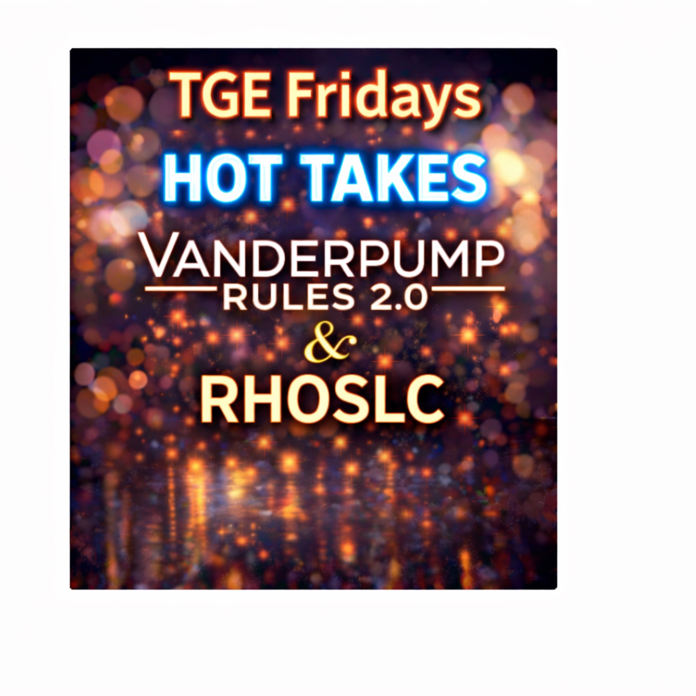 TGE Fridays - Vanderpump Rules 2.0 and RHOSLC - The Good Edit with Elle ...