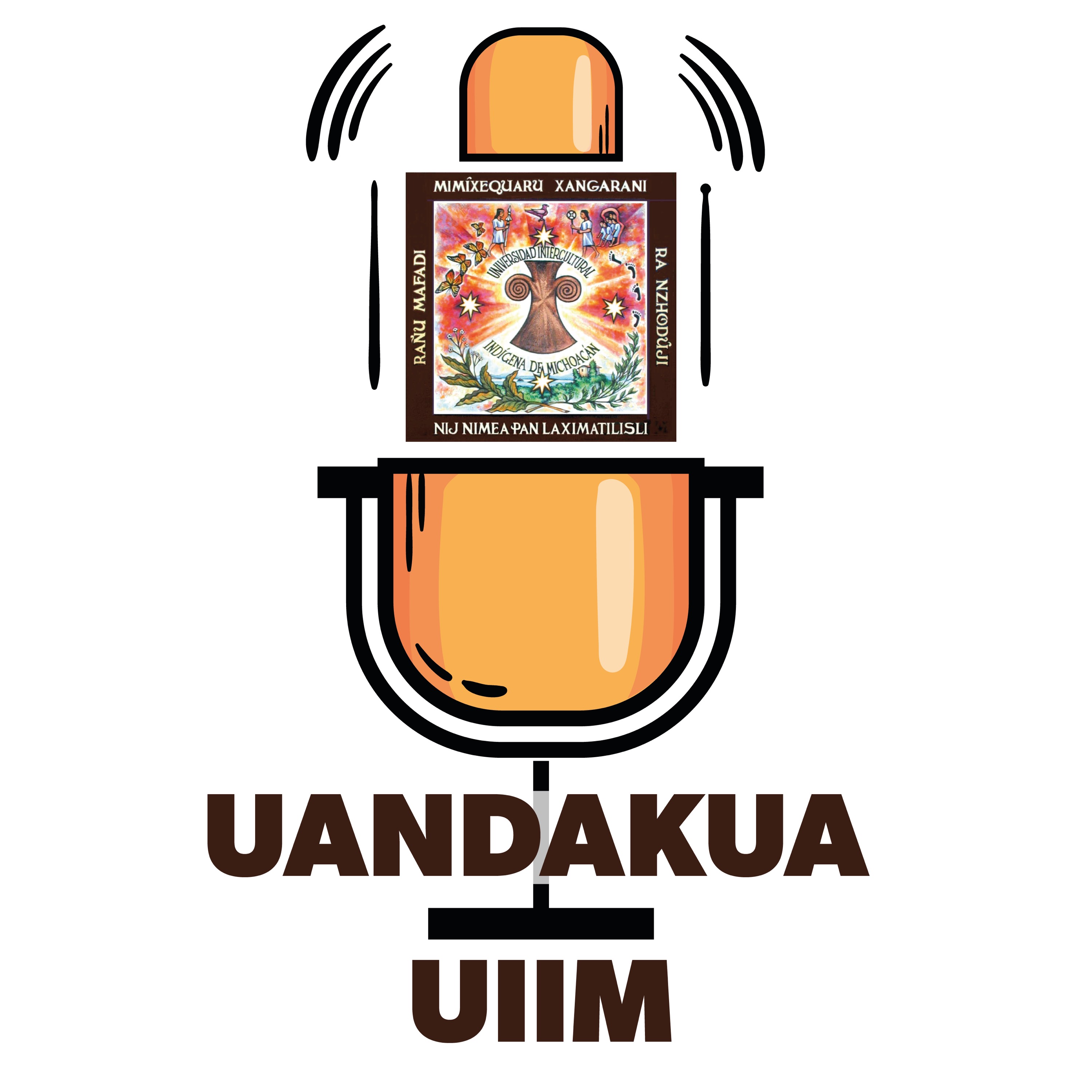 Universidad Intercultural Indígena de Michoacán's podcast (UANDAKUA UIIM) - Hosted by ...