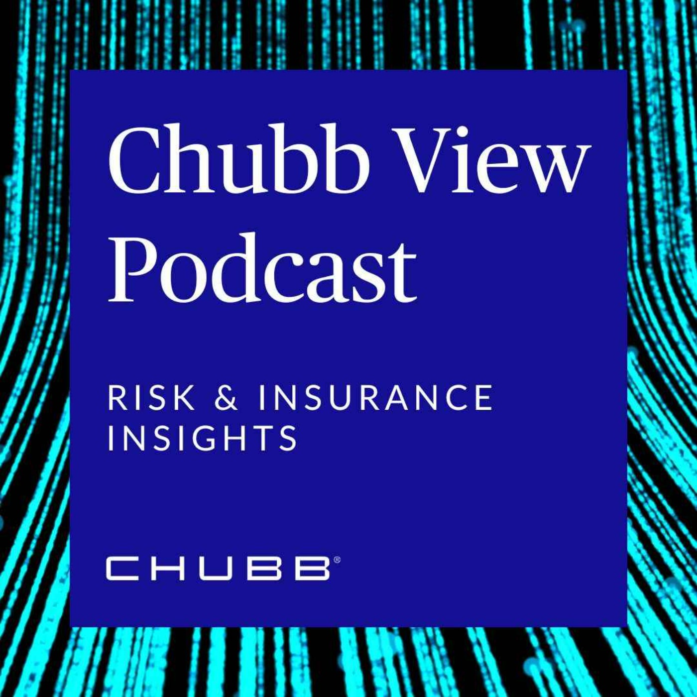 Chubb View Podcast - Hosted by Bethany Garland