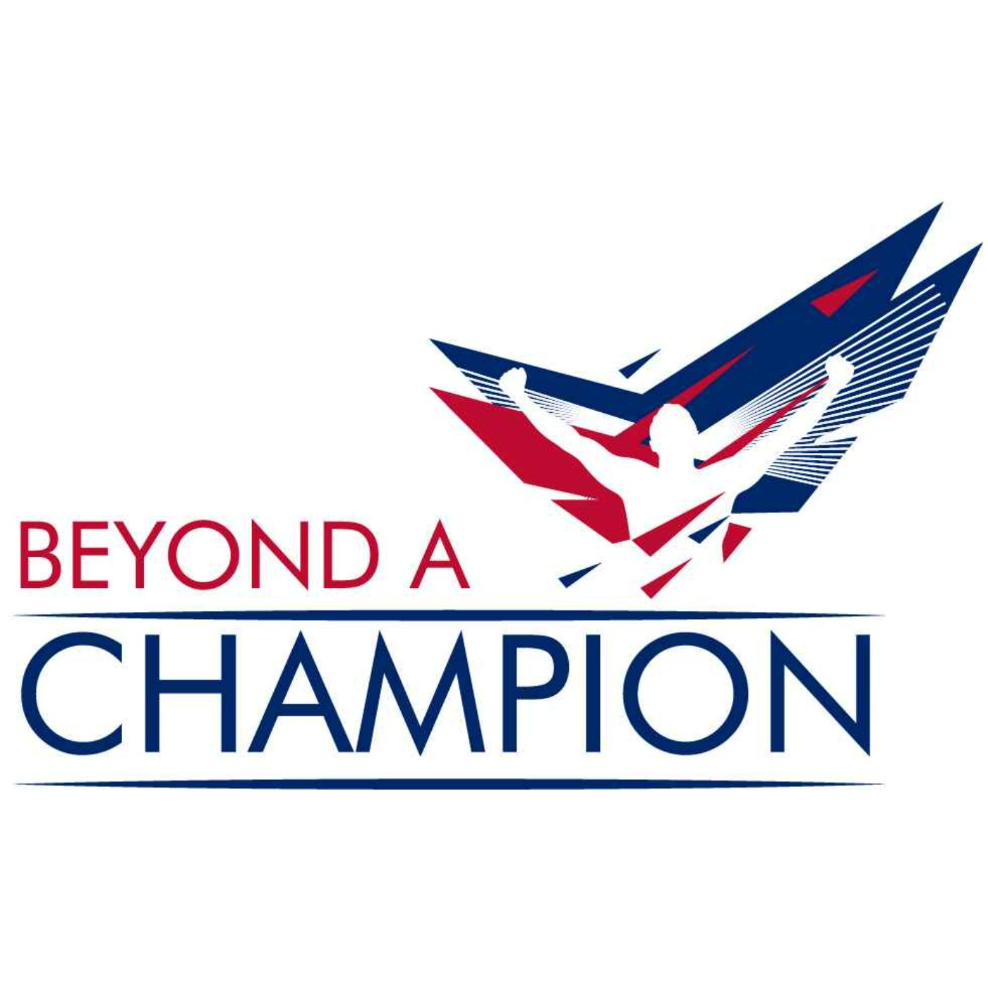 Beyond A Champion - Hosted by clay steadman