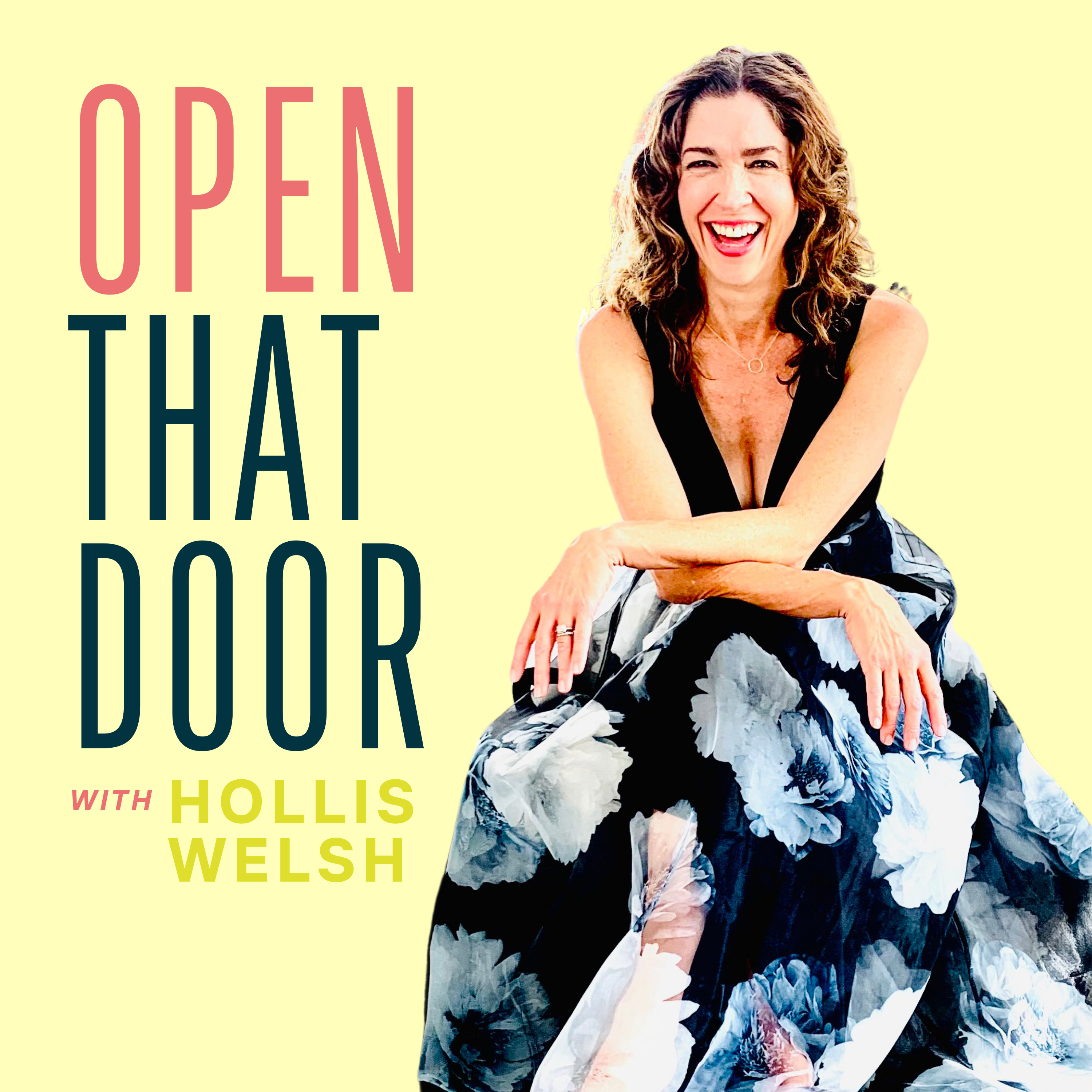 Open That Door - Hosted by Hollis Welsh