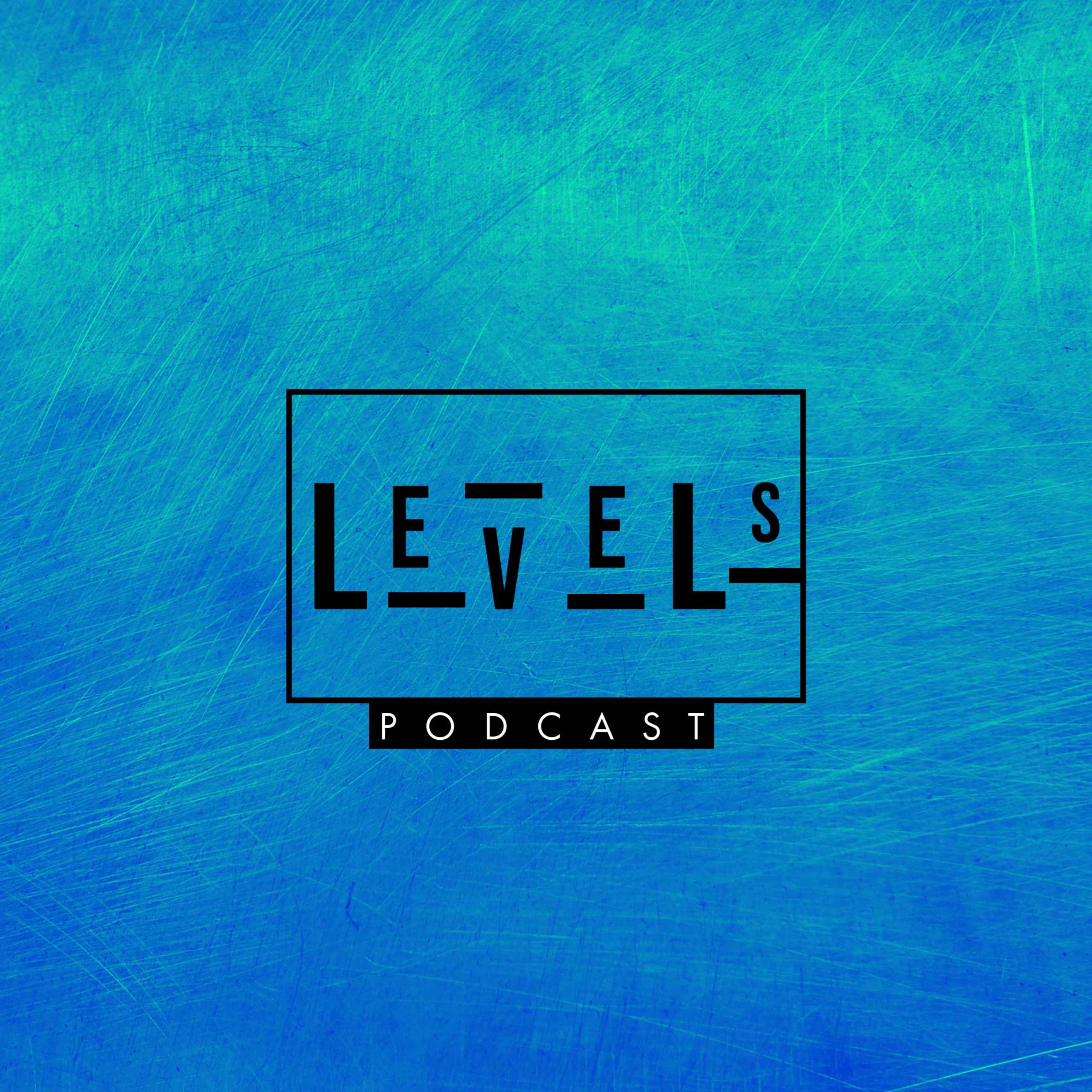 The "LEVELS" Podcast - Hosted by Alex Malone